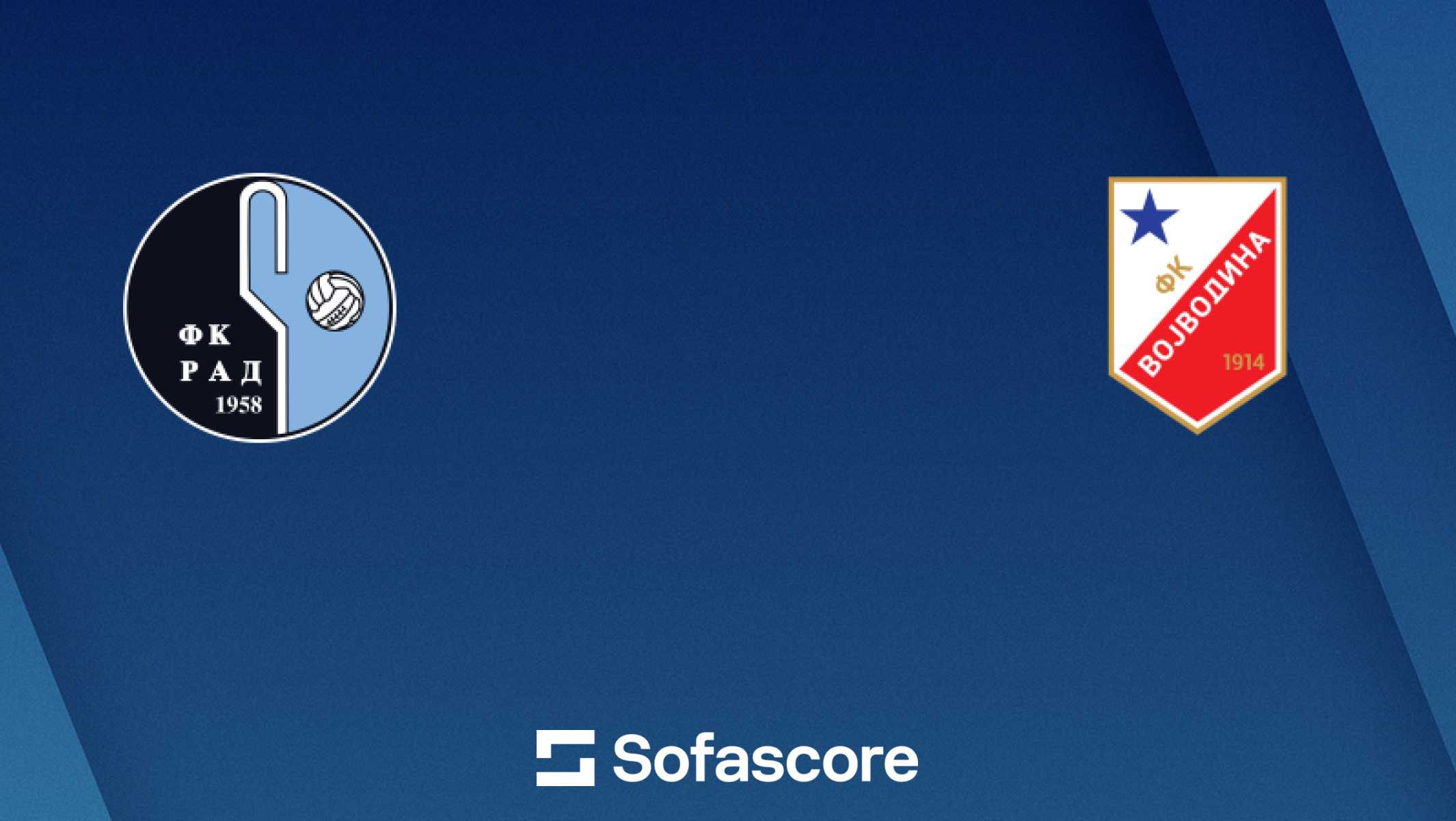 FK Rad Beograd vs FK Vojvodina live score, H2H and lineups | Sofascore