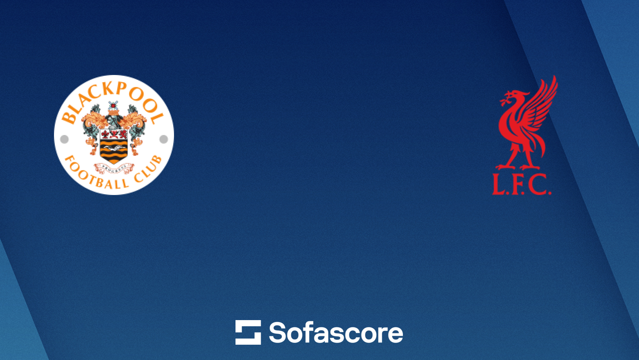 Blackpool FC vs Liverpool U21 live score, H2H and lineups | Sofascore