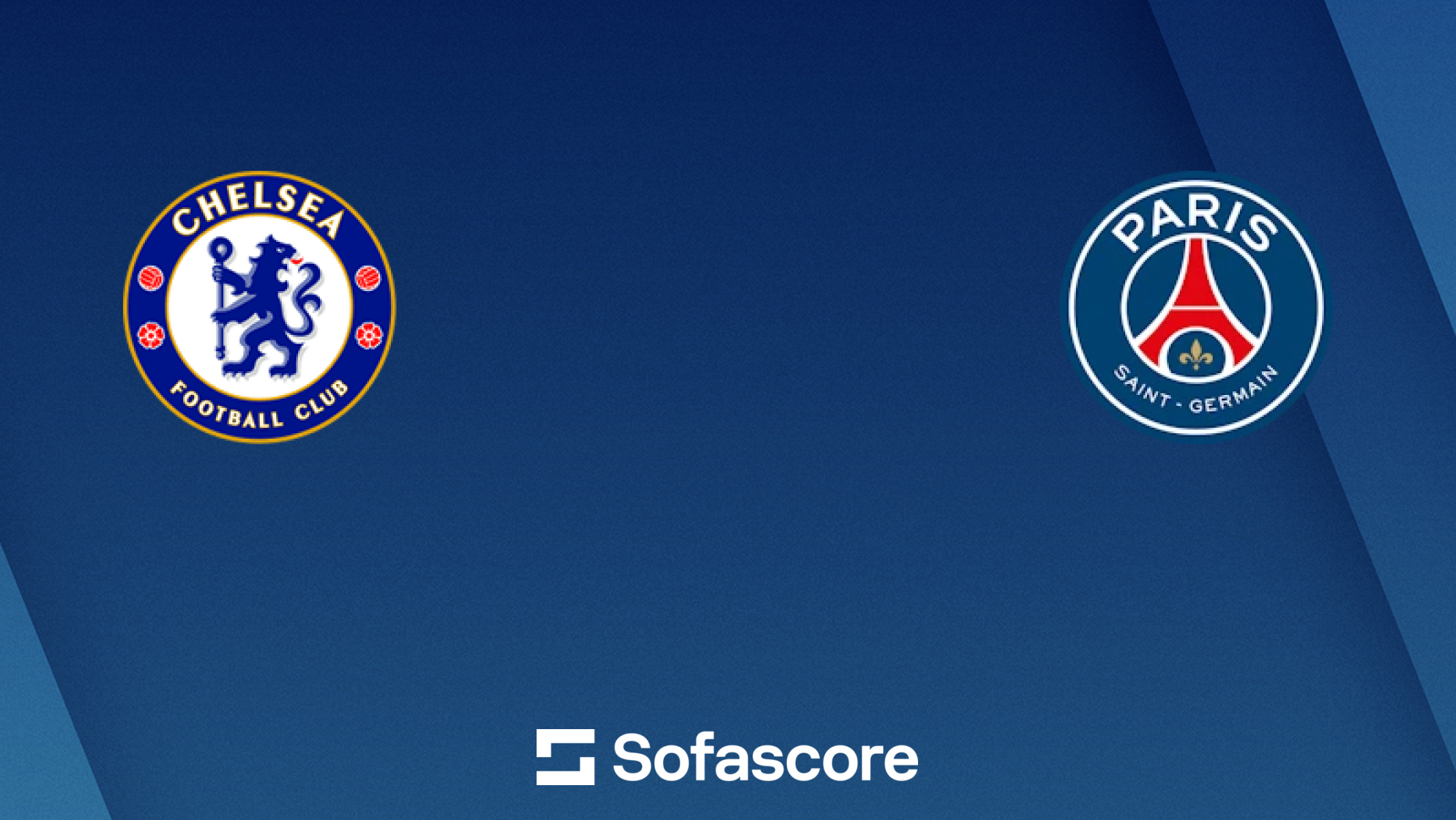 Chelsea FC vs Paris Saint-Germain live score, H2H and lineups | Sofascore