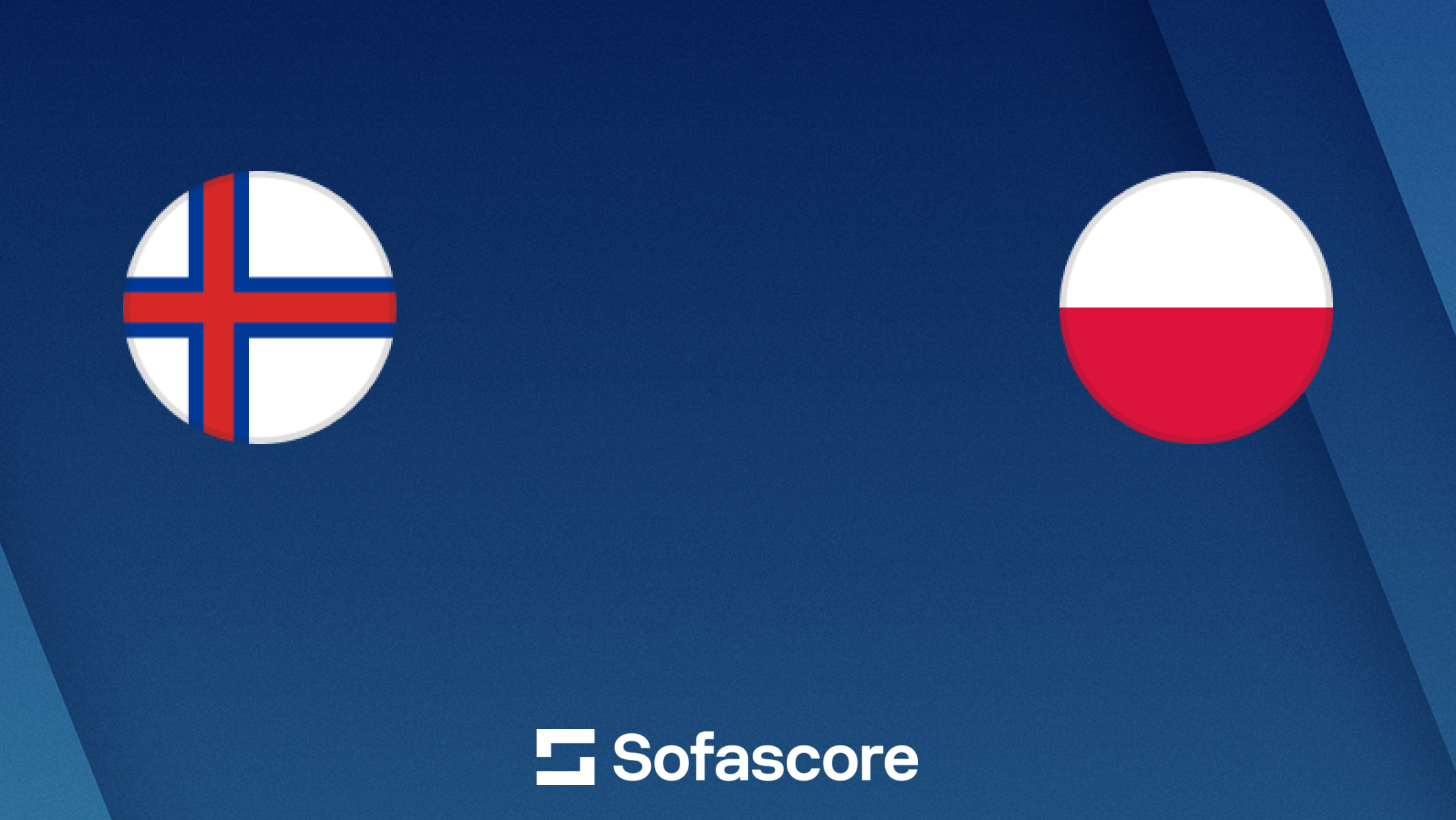 Faroe Islands vs Poland live score, H2H and lineups | Sofascore