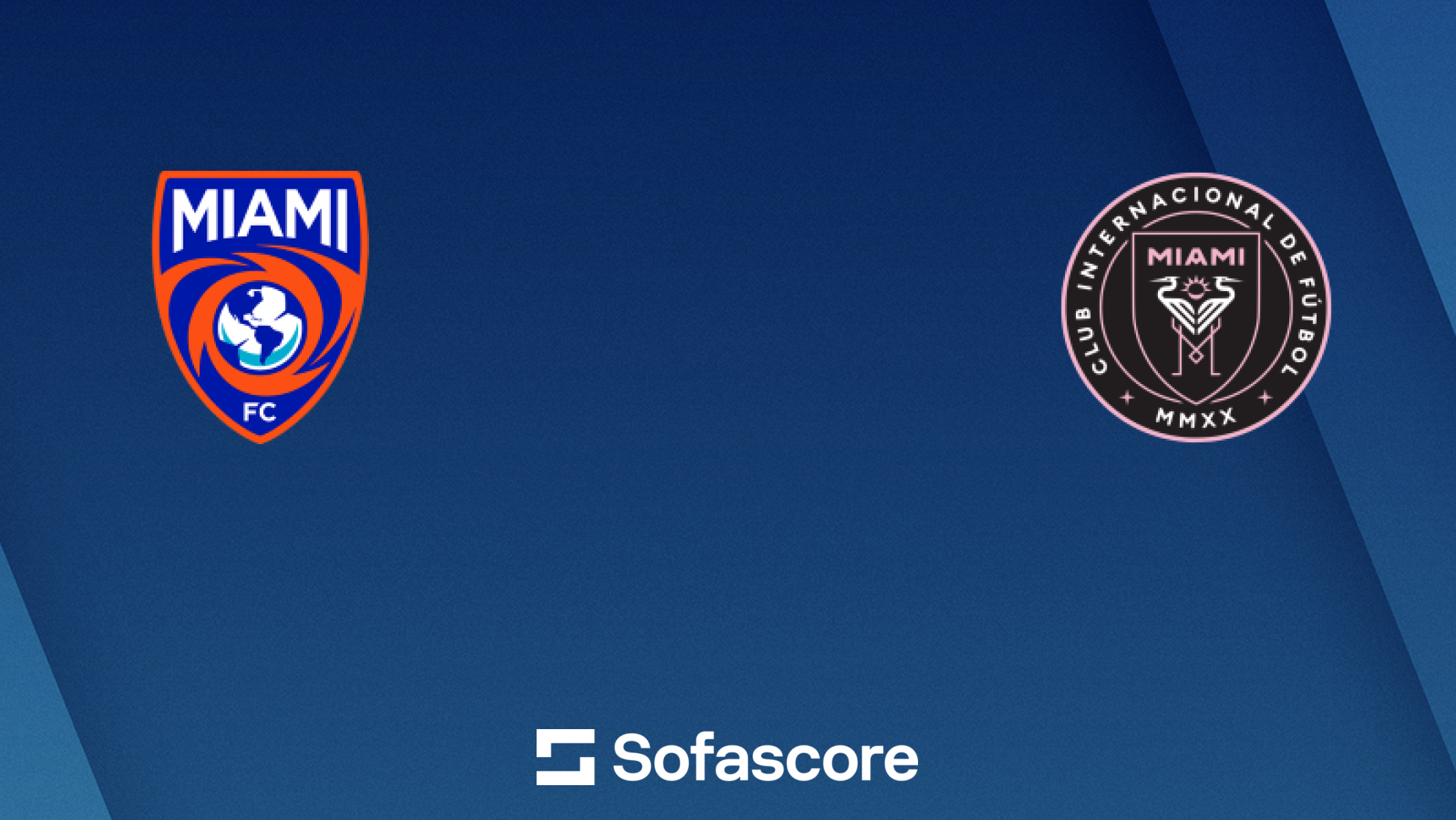 Miami FC vs Inter Miami CF live score, H2H and lineups | Sofascore