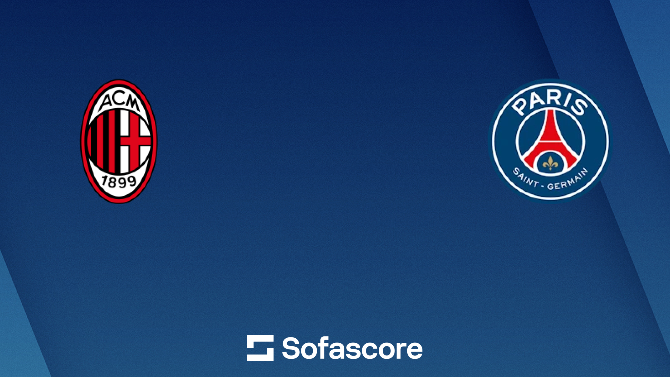Milan vs Paris Saint-Germain live score, H2H and lineups | Sofascore