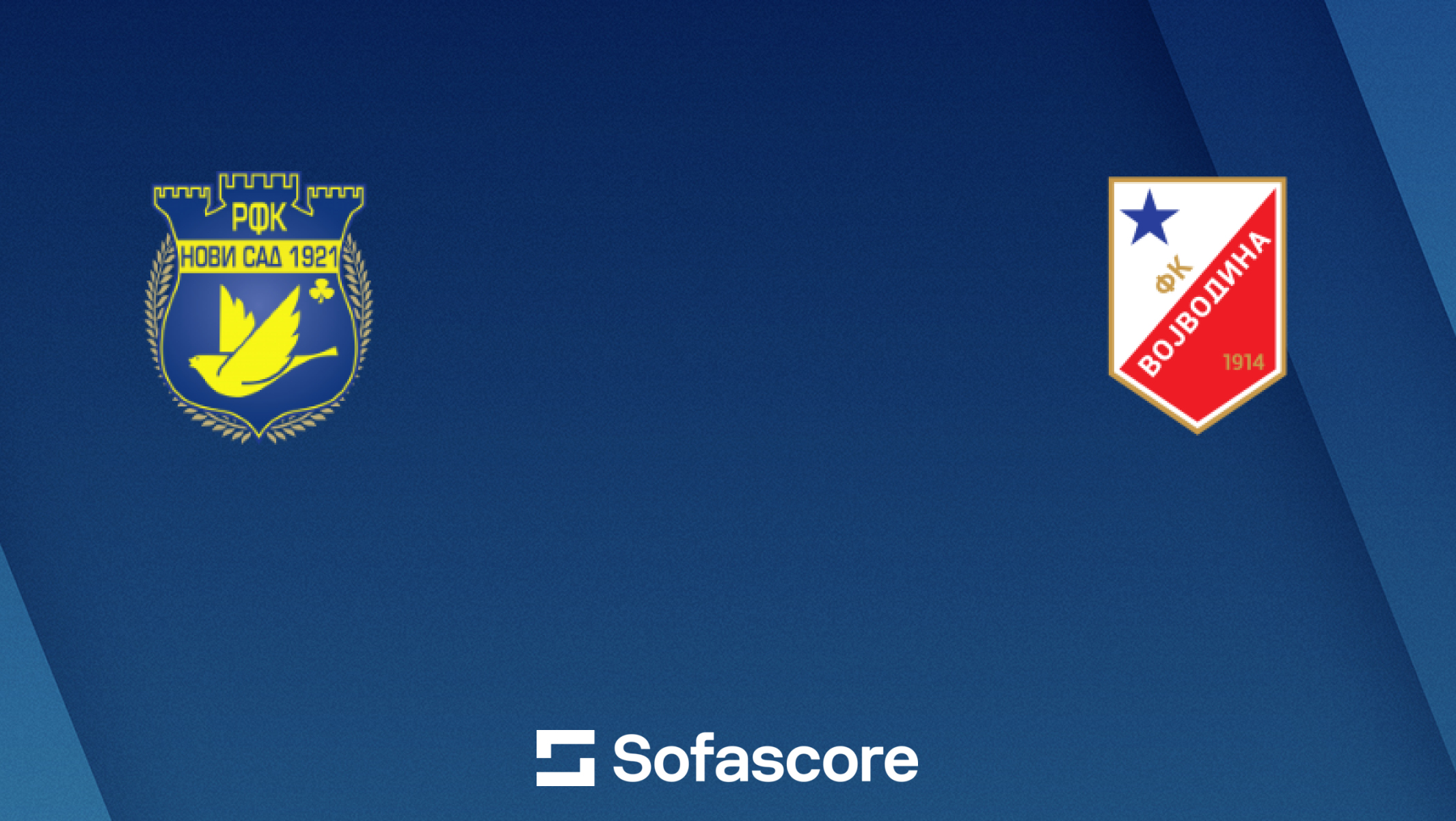RFK Novi Sad 1921 vs FK Vojvodina live score, H2H and lineups | Sofascore