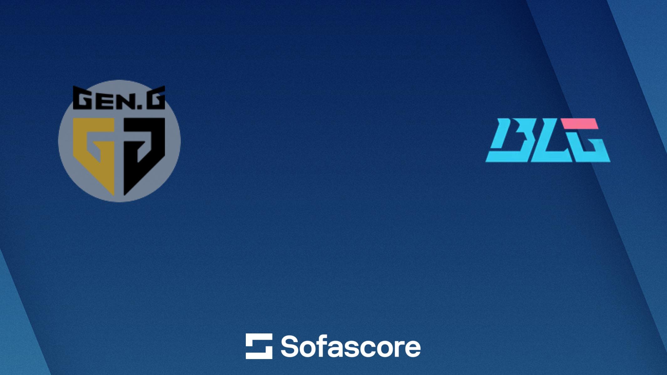 Gen.G – Bilibili Gaming - Live score | Sofascore