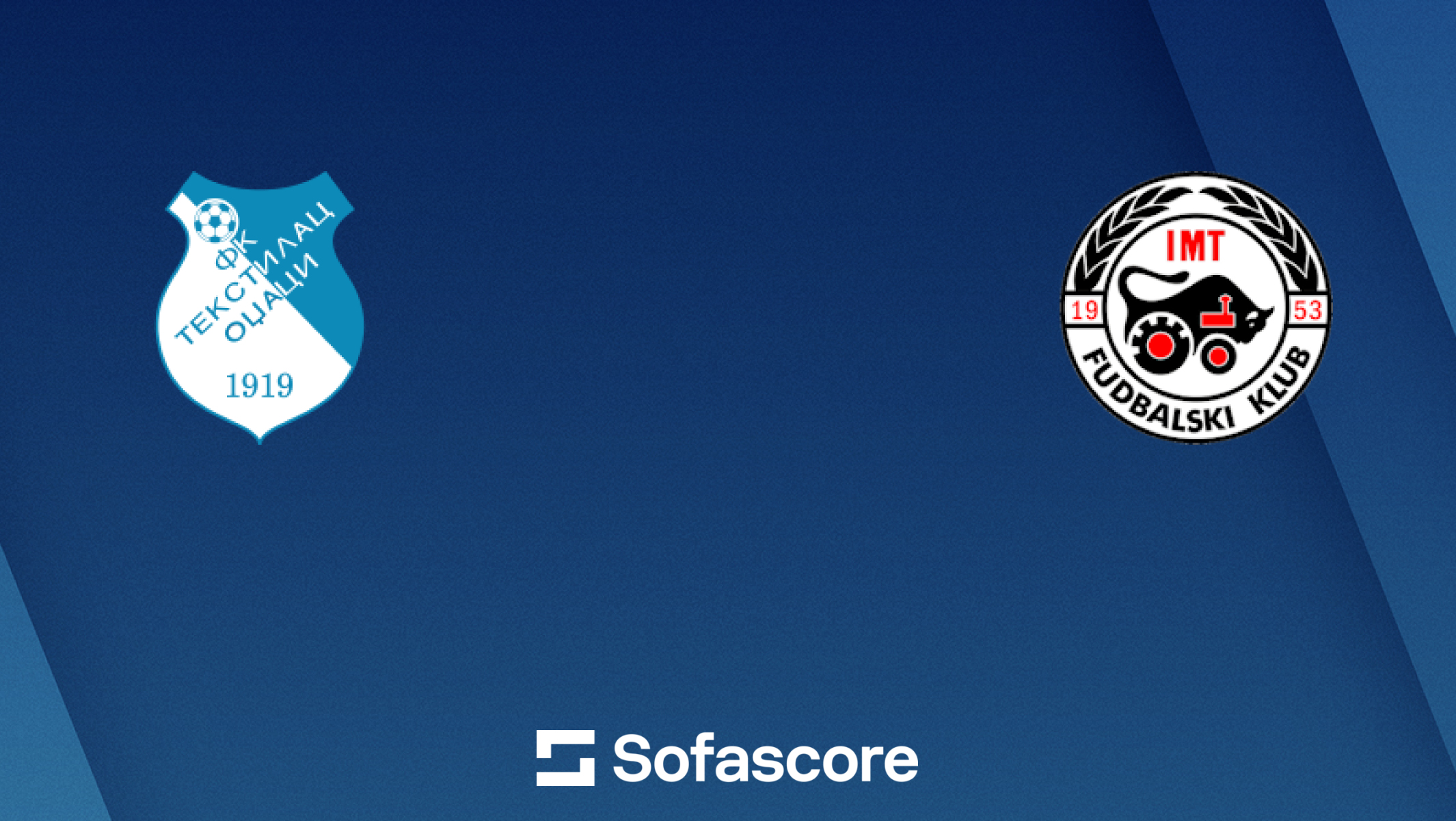 FK Tekstilac Odžaci vs FK IMT Beograd live score, H2H and lineups | Sofascore