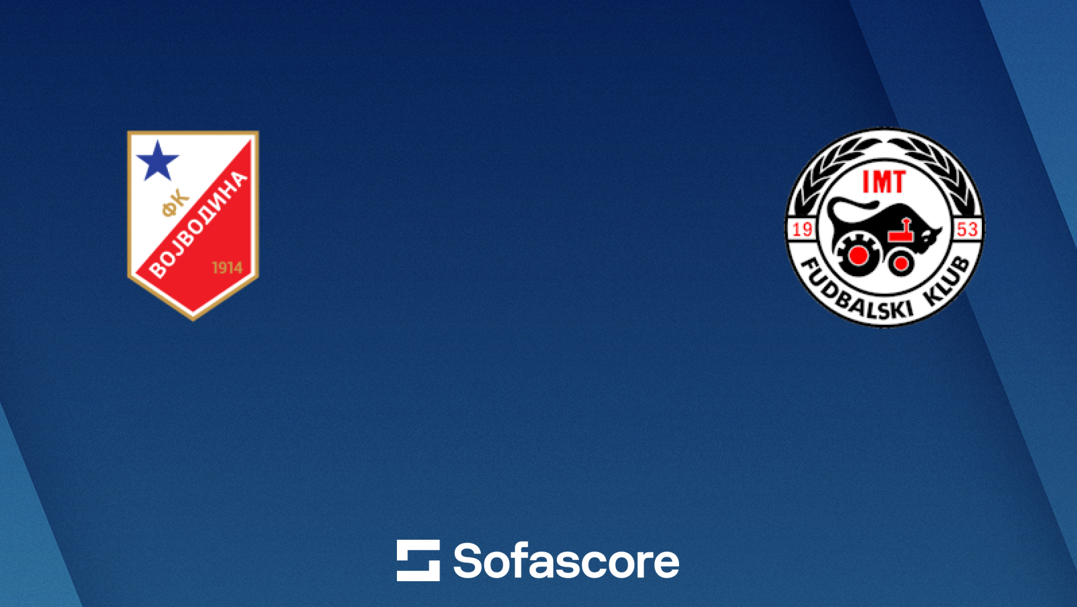 FK Vojvodina vs FK IMT Beograd live score, H2H and lineups | Sofascore