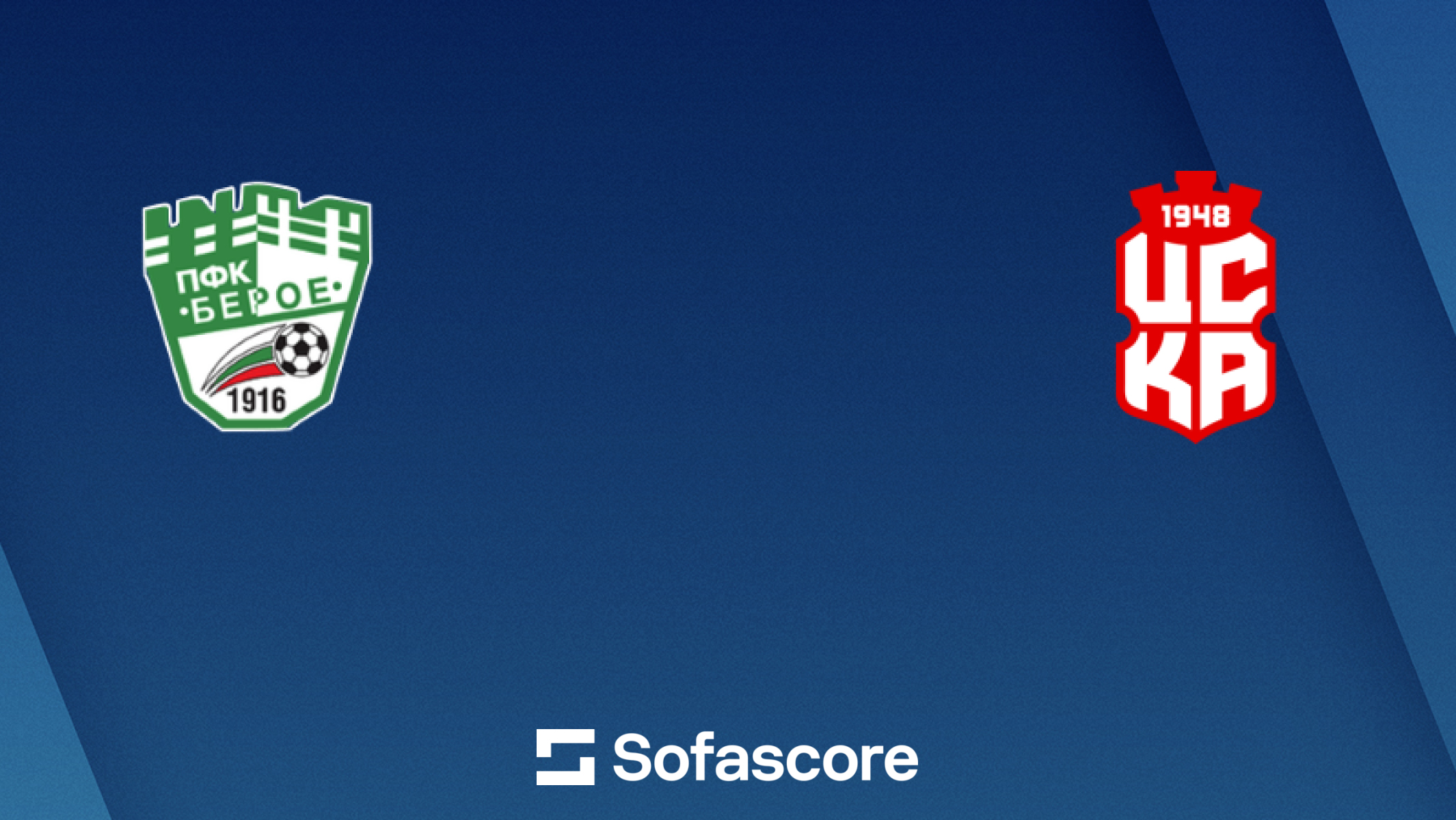 Beroe Stara Zagora vs FC CSKA 1948 Sofia live score, H2H and lineups | Sofascore