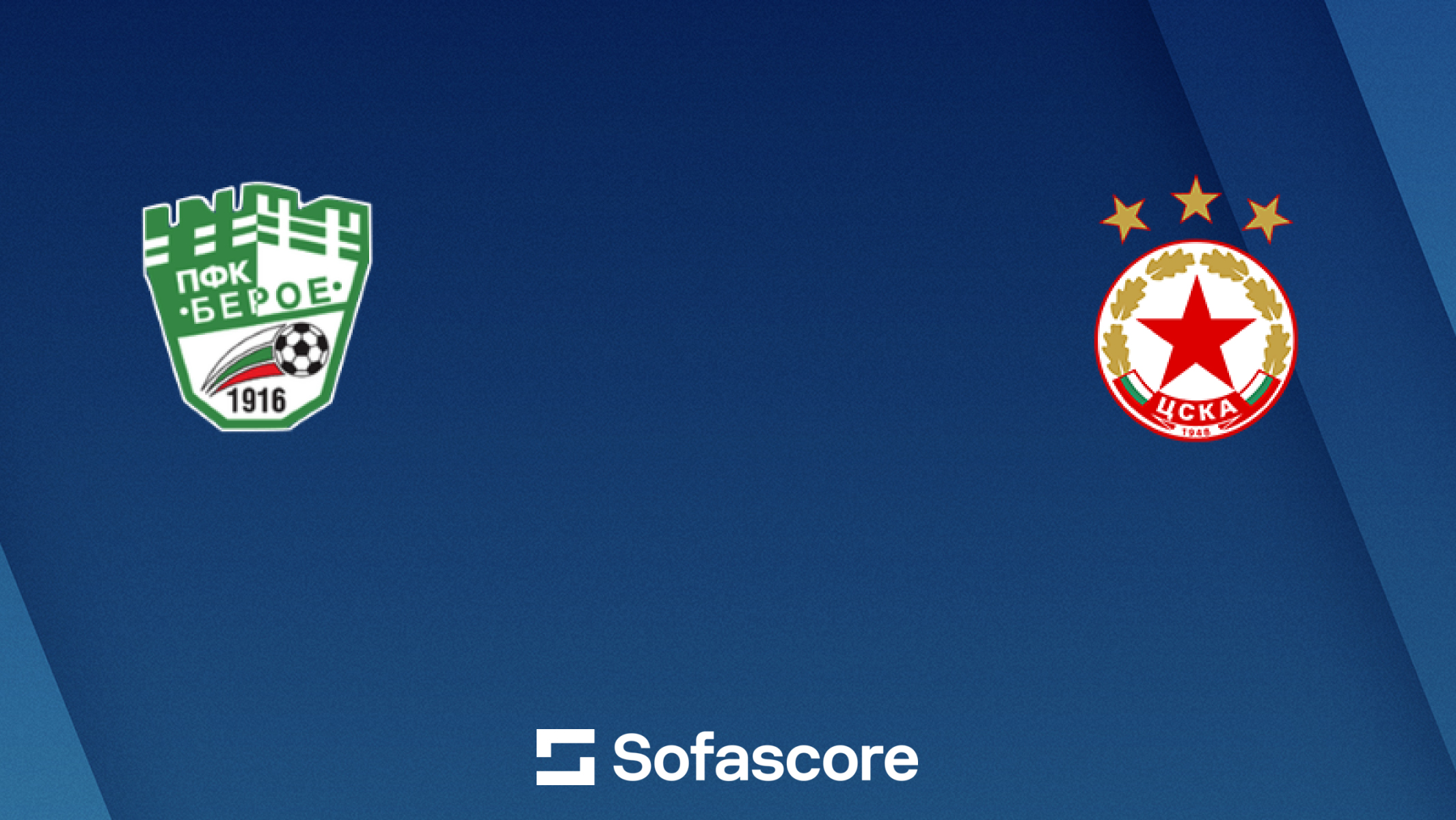 Beroe Stara Zagora vs CSKA Sofia live score, H2H and lineups | Sofascore
