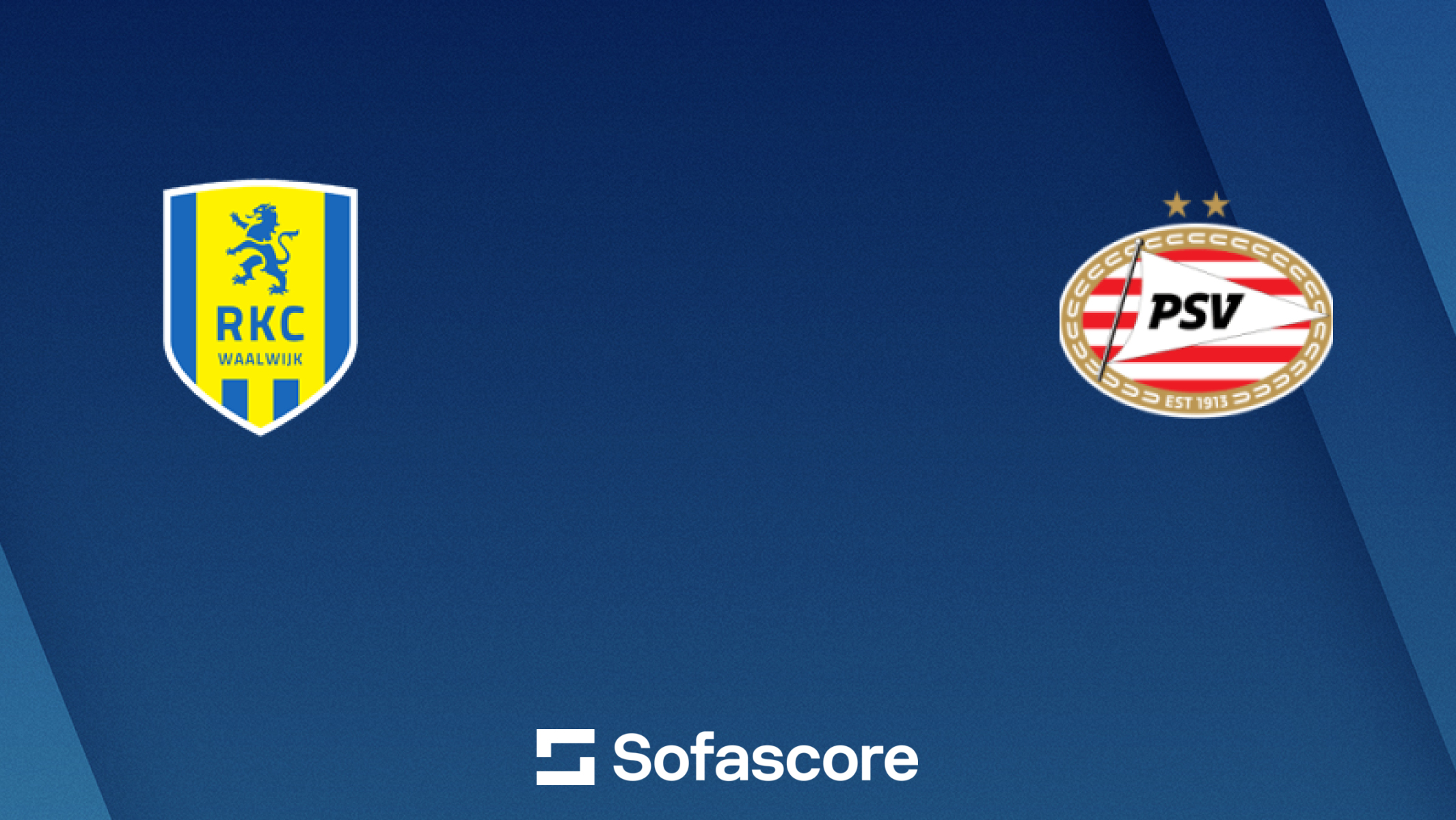 RKC Waalwijk vs. PSV Eindhoven – resultado em direto, confrontos diretos e equipas iniciais ...