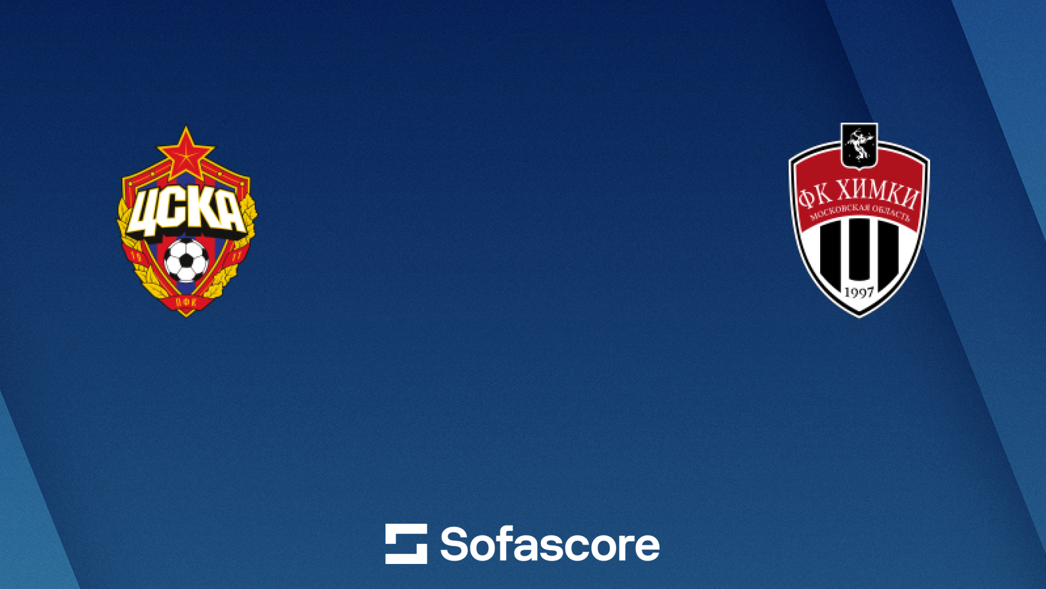 CSKA Moscow vs FC Khimki live score, H2H and lineups | Sofascore