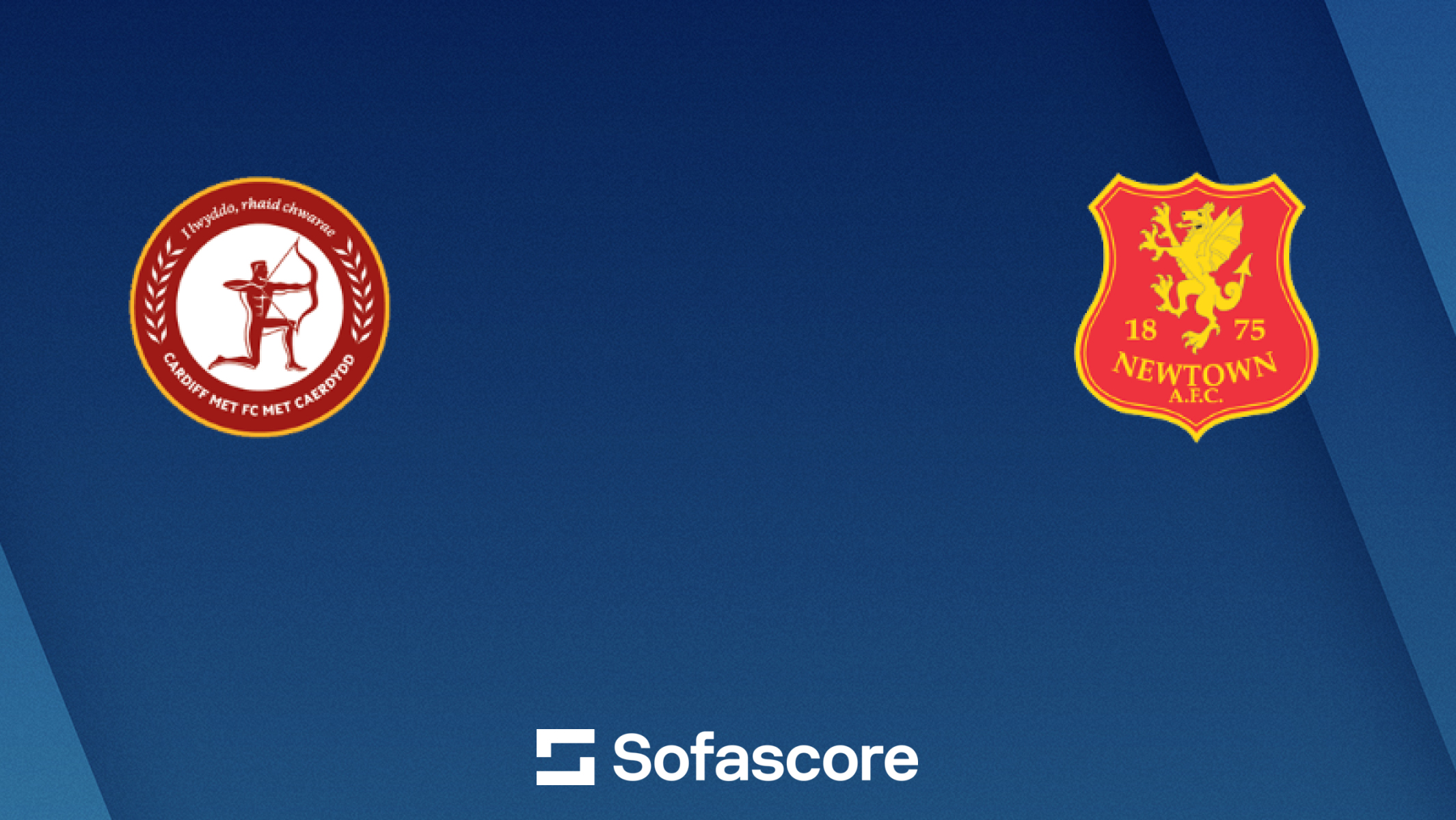 Cardiff Met FC vs Newtown AFC live score, H2H and lineups | Sofascore