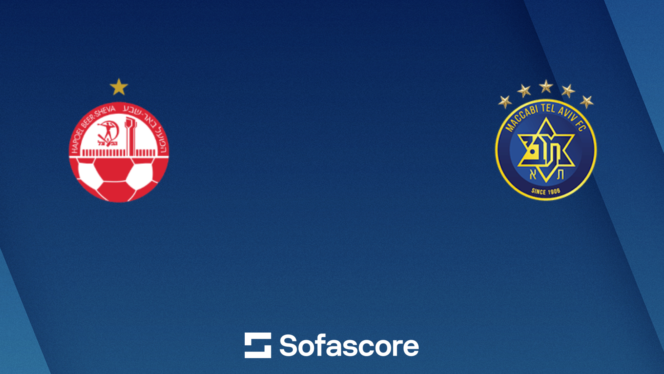 Hapoel Be'er Sheva vs Maccabi Tel Aviv live score, H2H and lineups | Sofascore