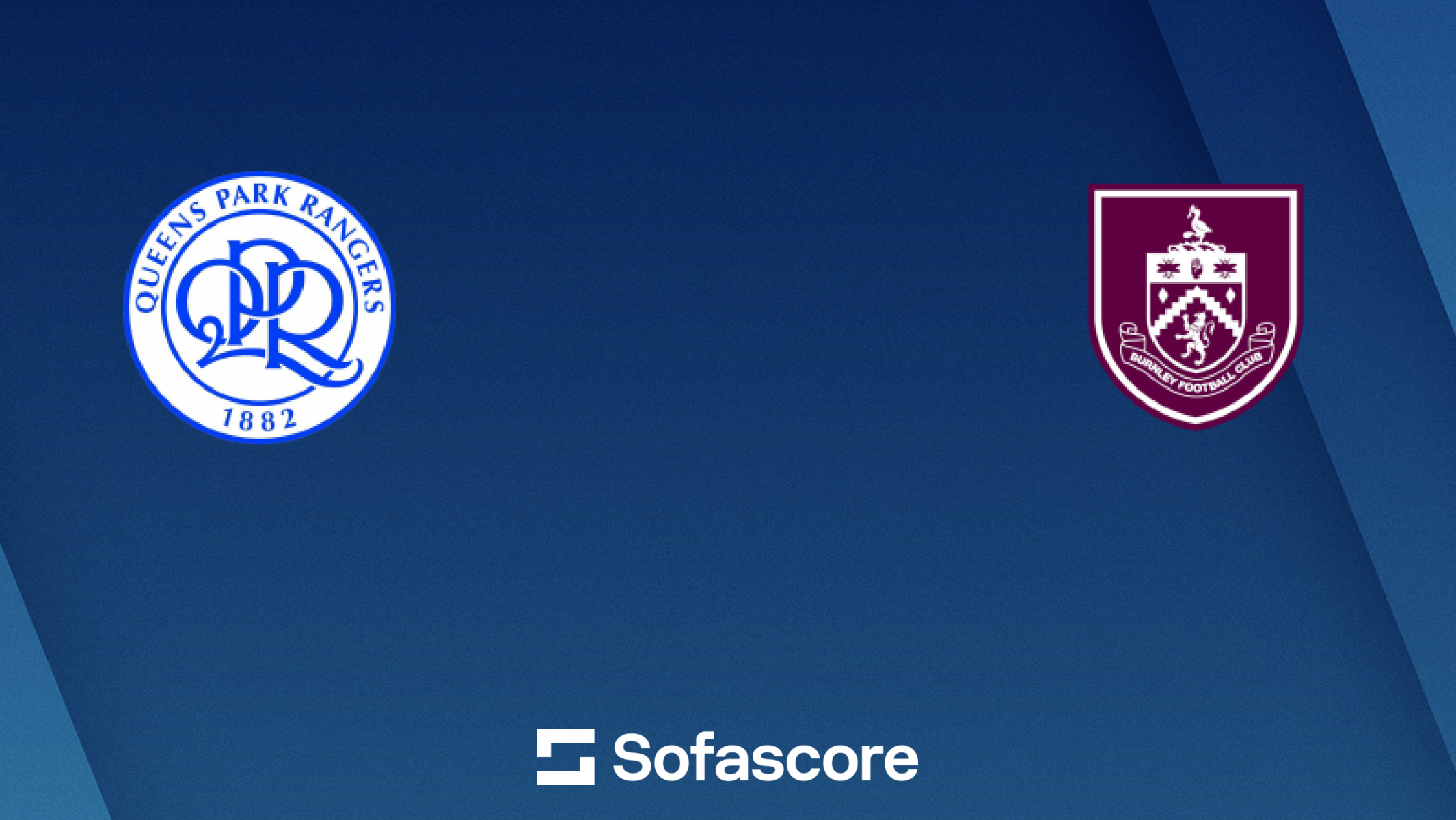 Queens Park Rangers vs Burnley live score, H2H and lineups | Sofascore
