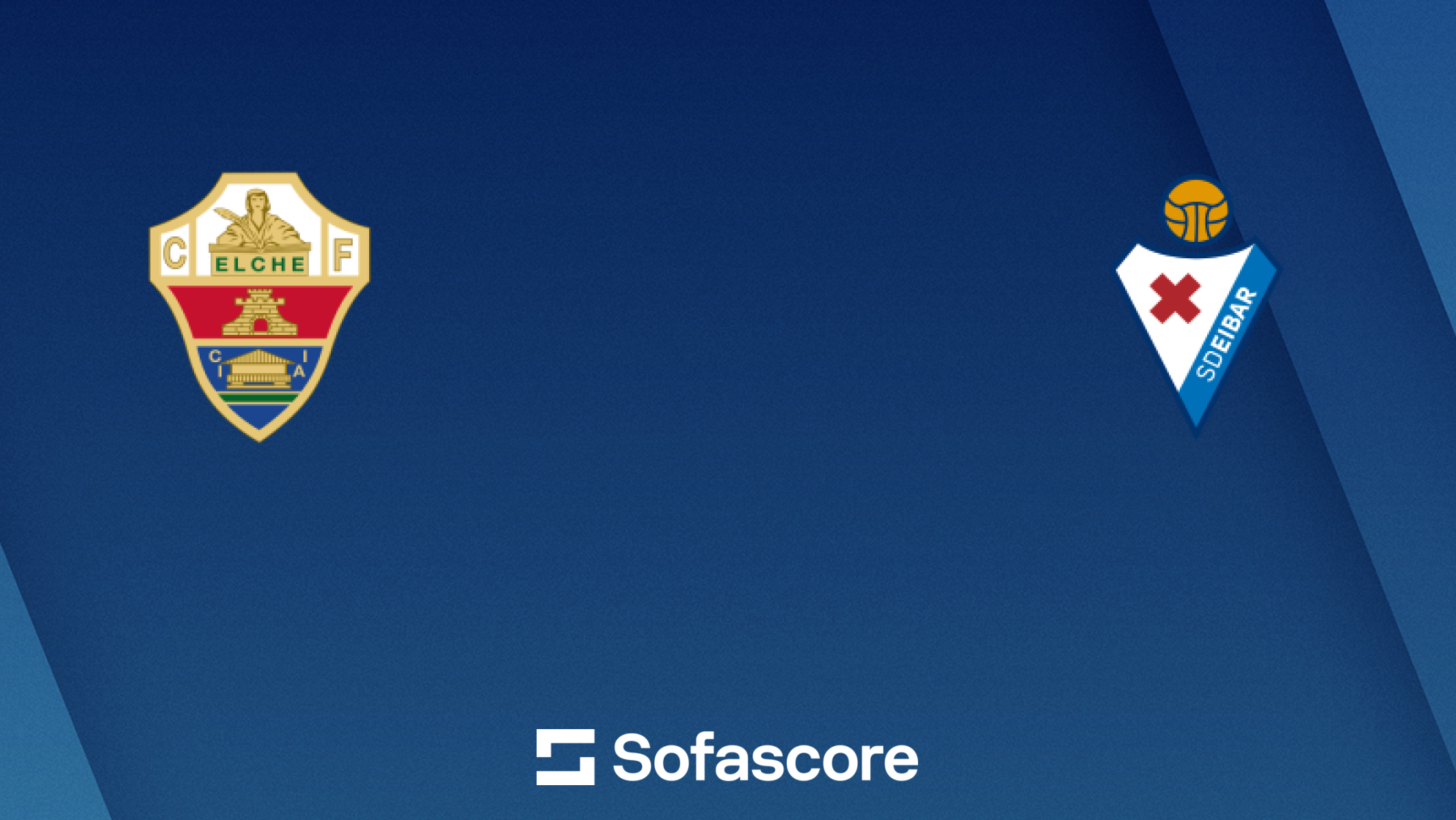 Elche vs Eibar live score, H2H and lineups | Sofascore