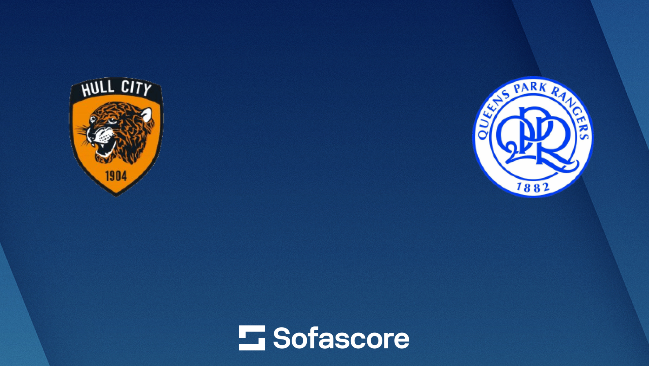 Hull City vs Queens Park Rangers live score, H2H and lineups | Sofascore