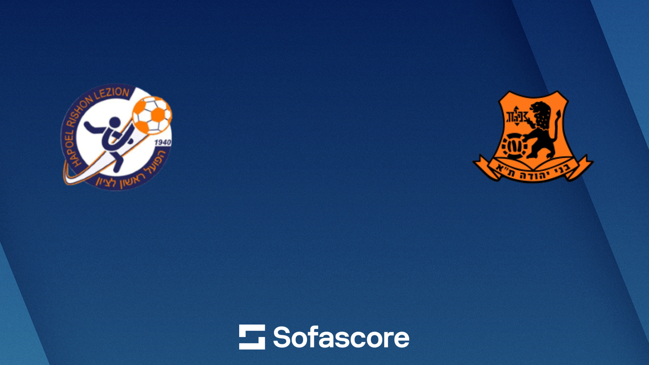 Hapoel Rishon Lezion vs Bnei Yehuda Tel Aviv live score, H2H and lineups | Sofascore