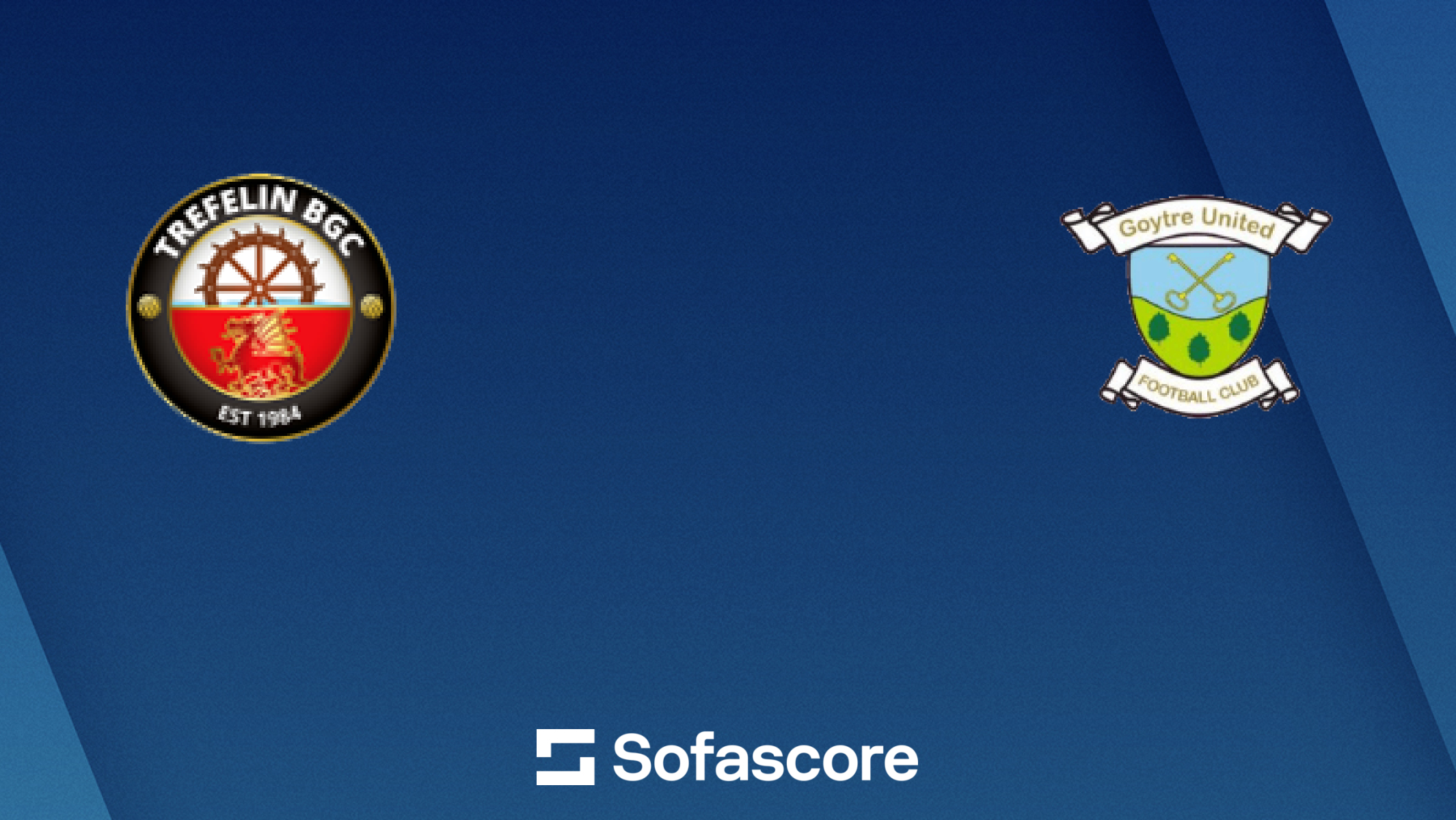 Trefelin FC vs Goytre United live score, H2H and lineups | Sofascore