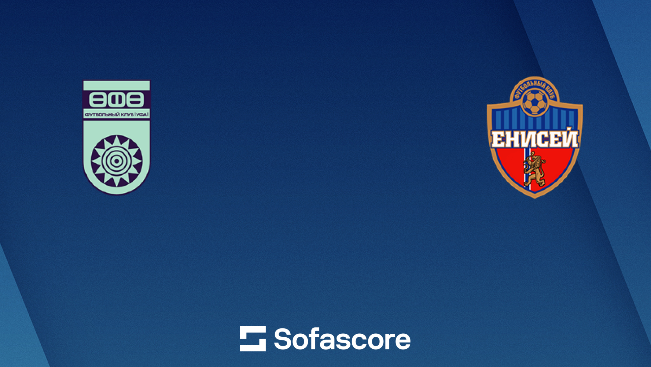 FC Ufa vs Enisey Krasnoyarsk live score, H2H and lineups | Sofascore