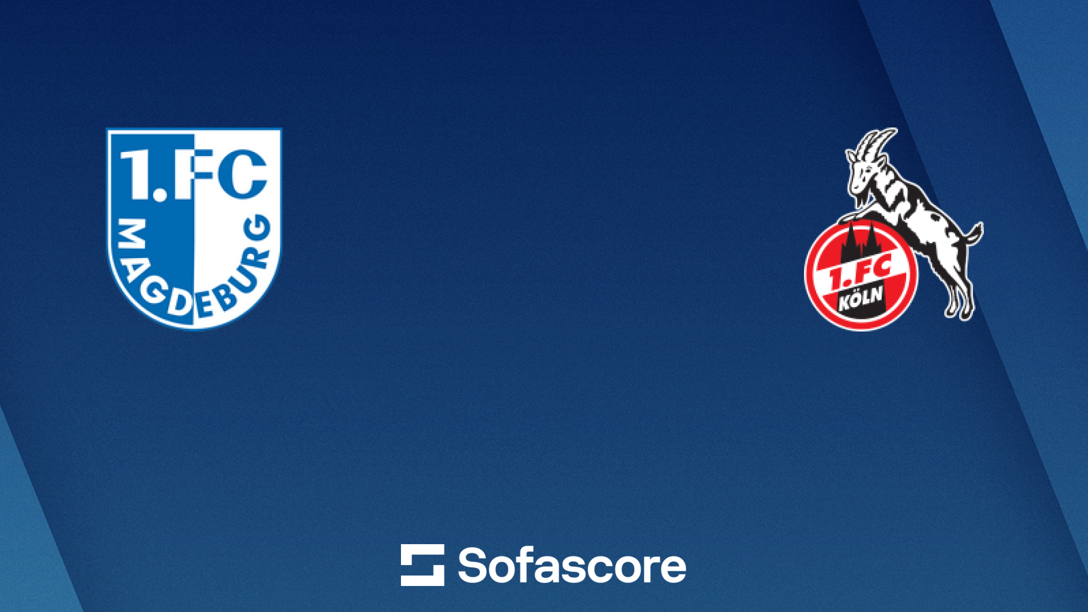 1. FC Magdeburg vs. 1. FC Köln – resultado em direto, H2H e equipas | Sofascore