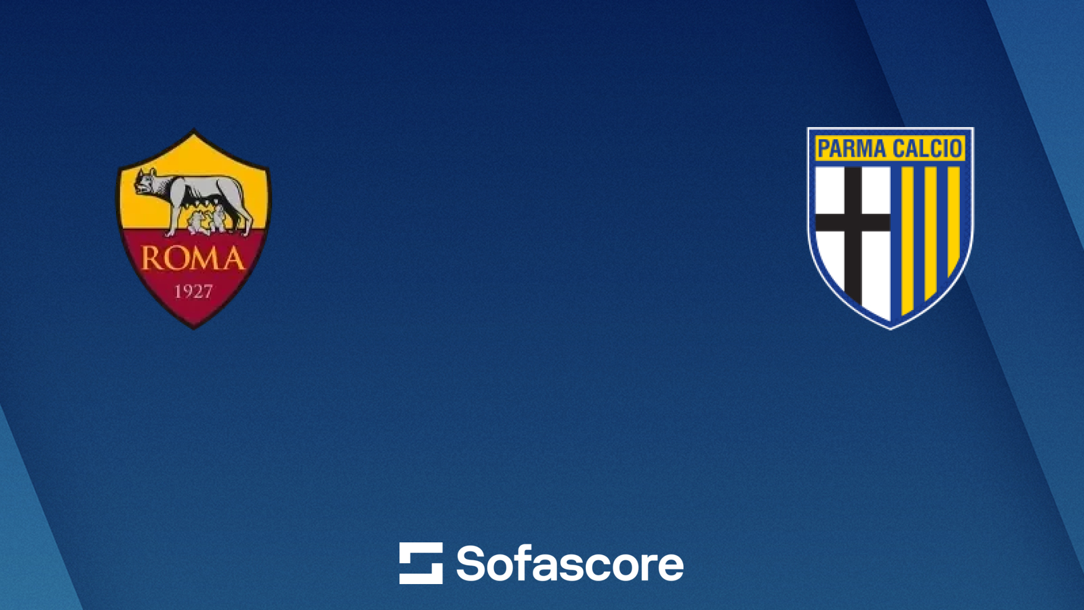 Roma - Parma 比分直播和交战记录和首发阵容 | Sofascore