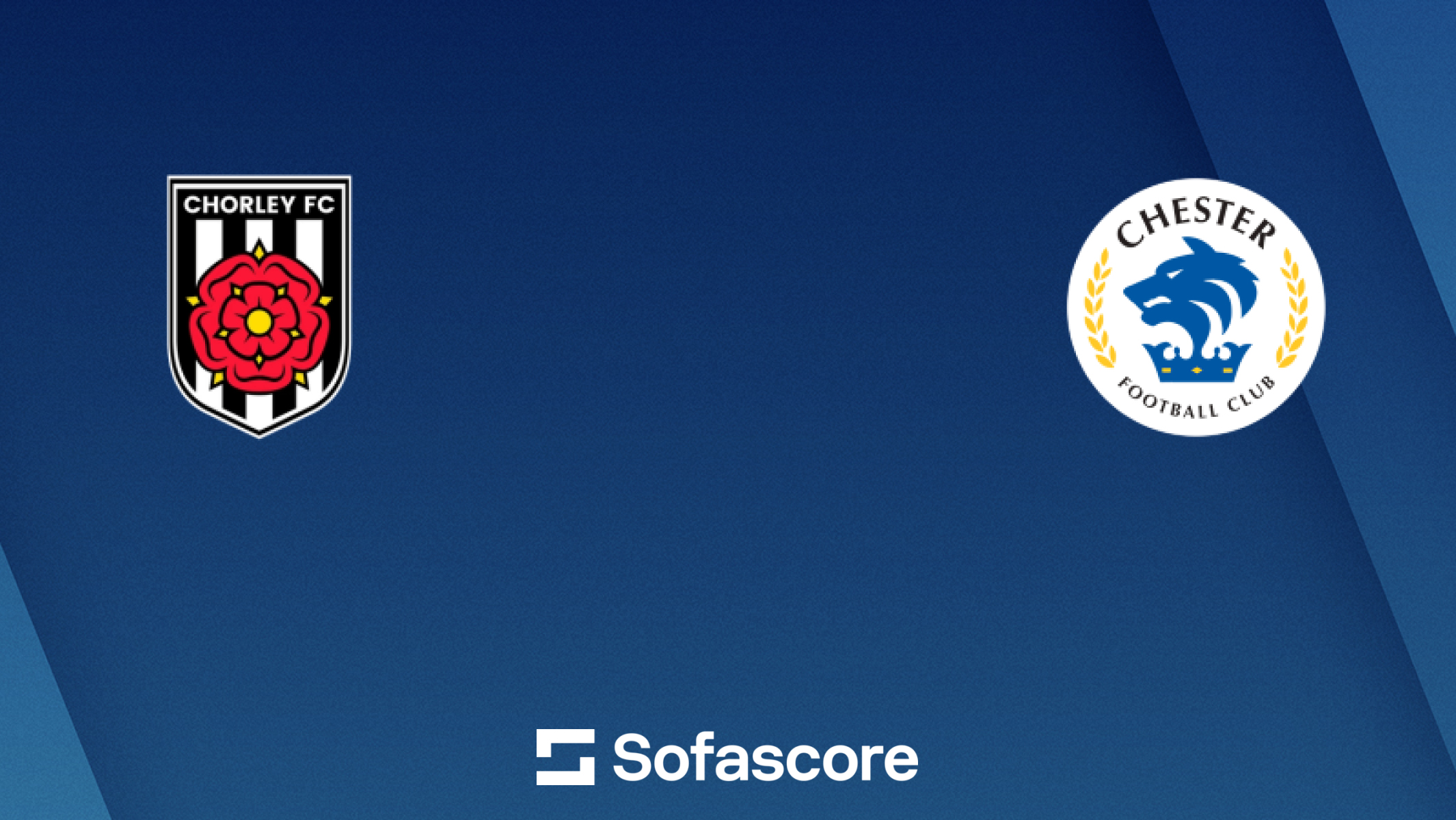 Chorley FC vs Chester live score, H2H and lineups | Sofascore