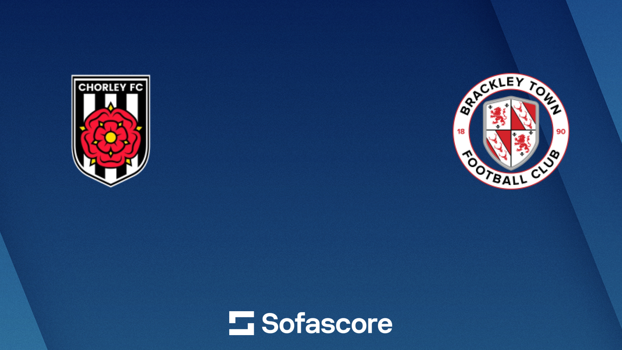 Chorley FC vs Brackley Town live score, H2H and lineups | Sofascore