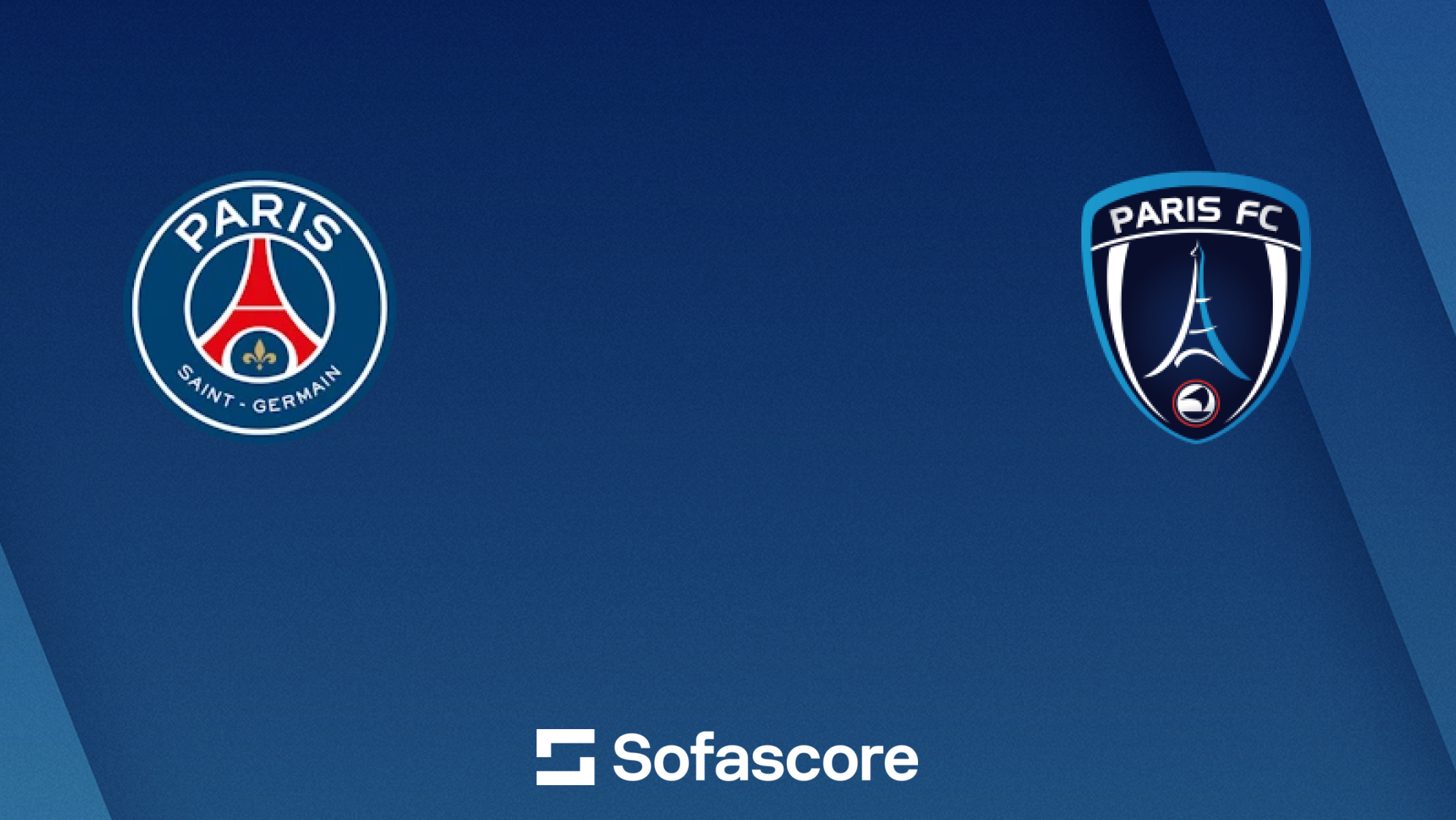 Paris Saint-Germain vs Paris FC live score, H2H and lineups | Sofascore