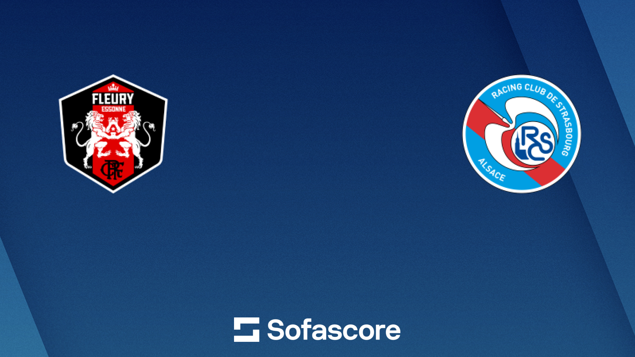 FC Fleury 91 vs Strasbourg live score, H2H and lineups | Sofascore