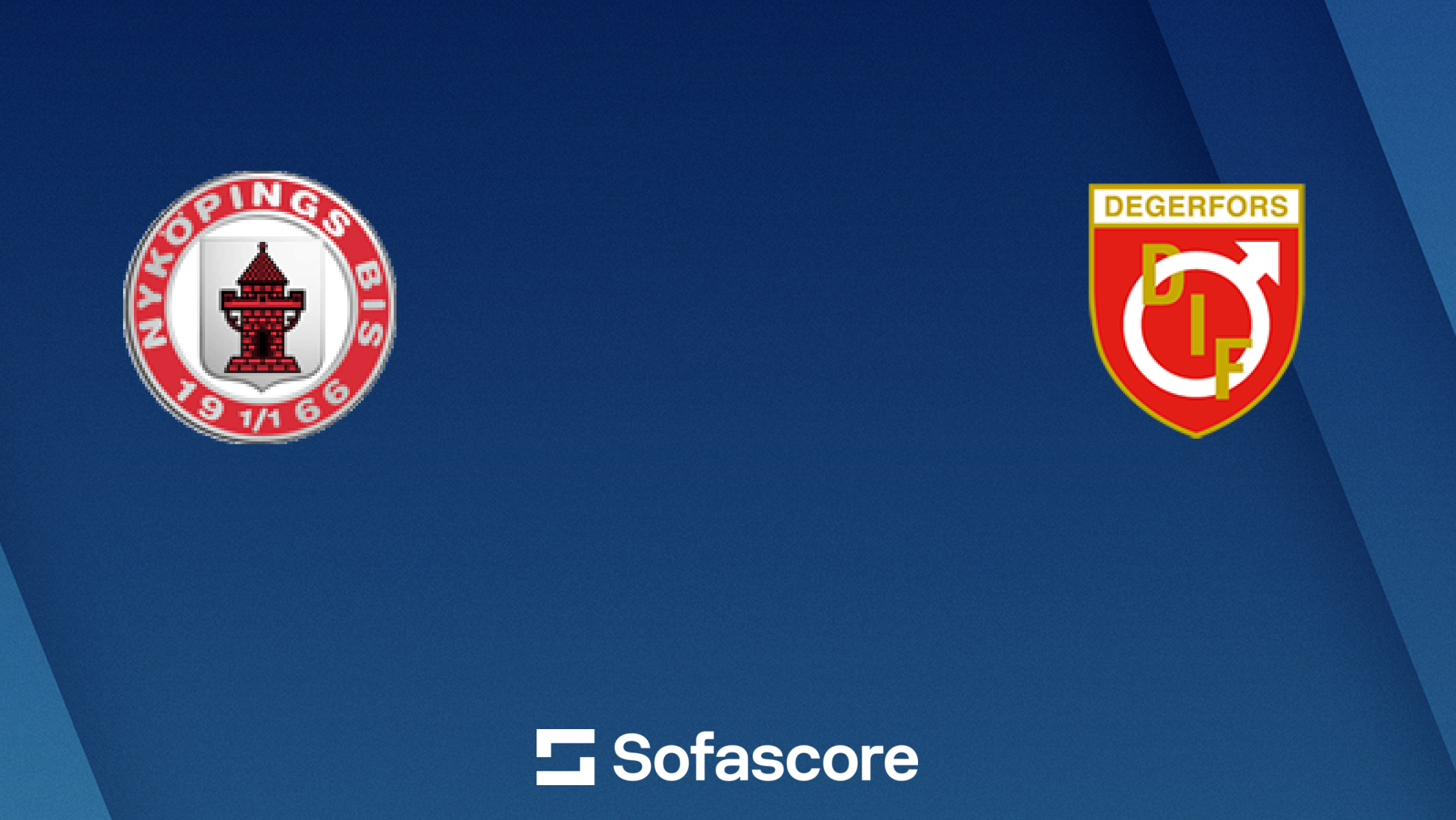 Nyköpings BIS vs Degerfors IF live score, H2H and lineups | Sofascore