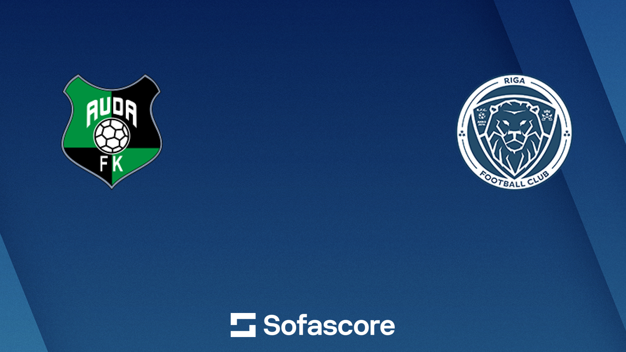 FK Auda vs Riga FC live score, H2H and lineups | Sofascore