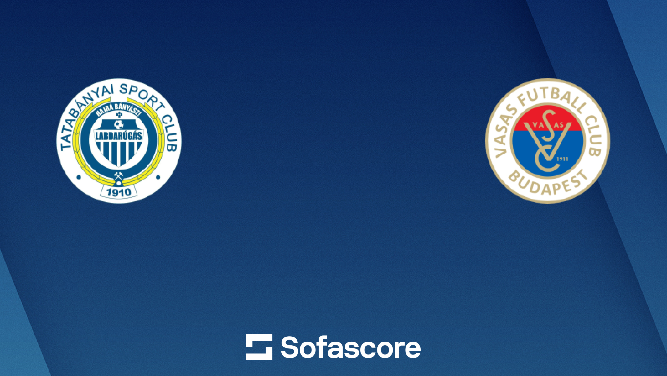 FC Tatabánya vs Vasas live score, H2H and lineups | Sofascore
