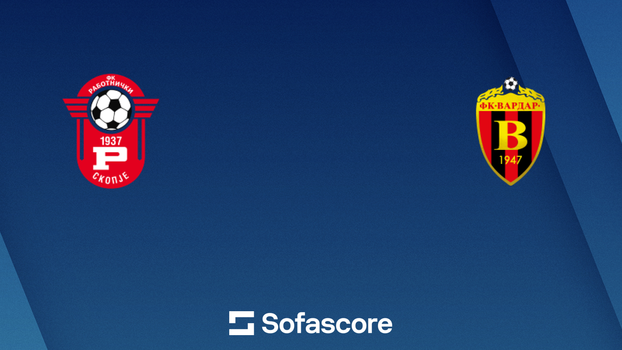 FK Rabotnički Skopje vs FK Vardar Skopje live score, H2H and lineups | Sofascore