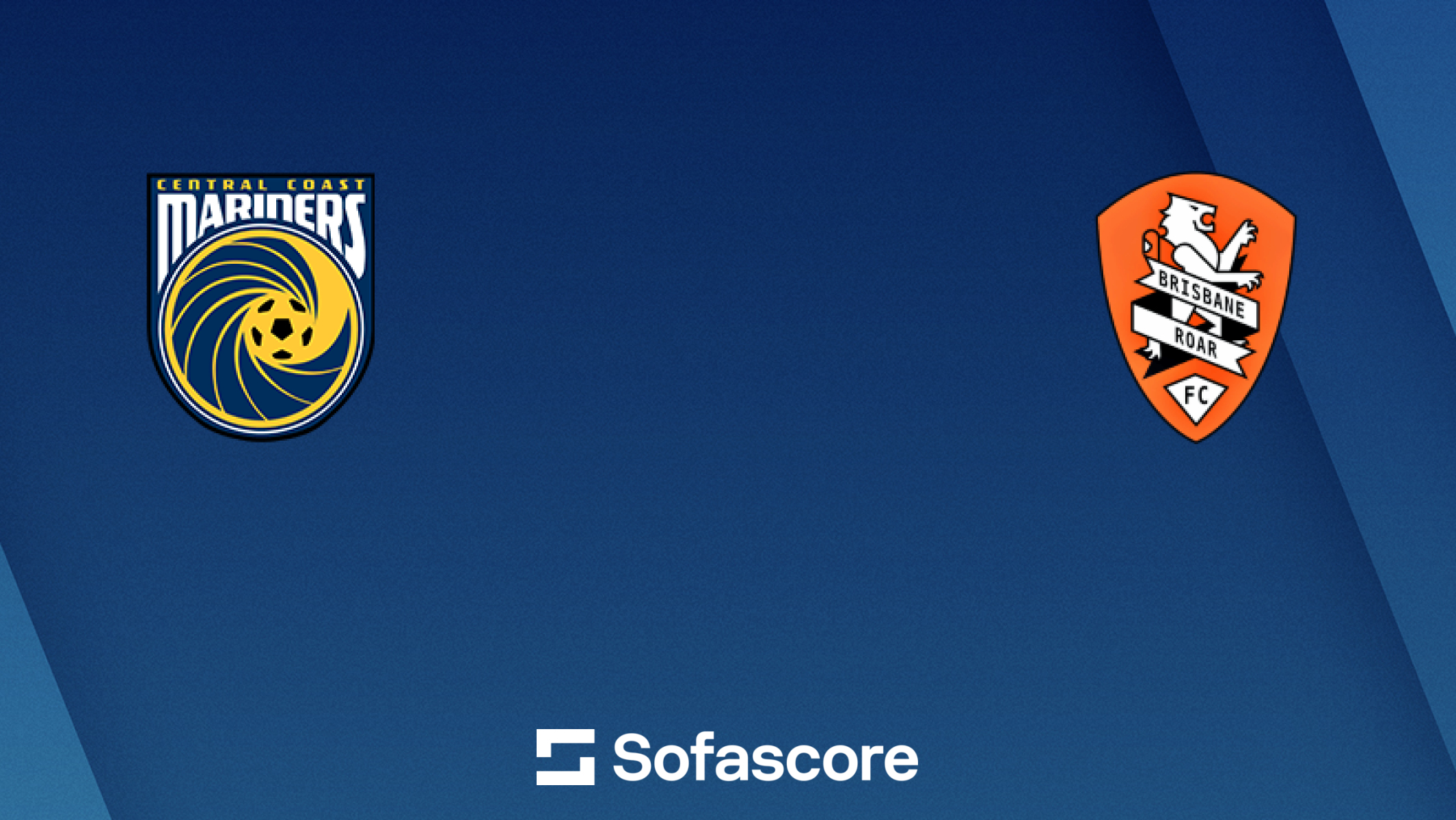 Central Coast Mariners vs Brisbane Roar live score, H2H and lineups | Sofascore