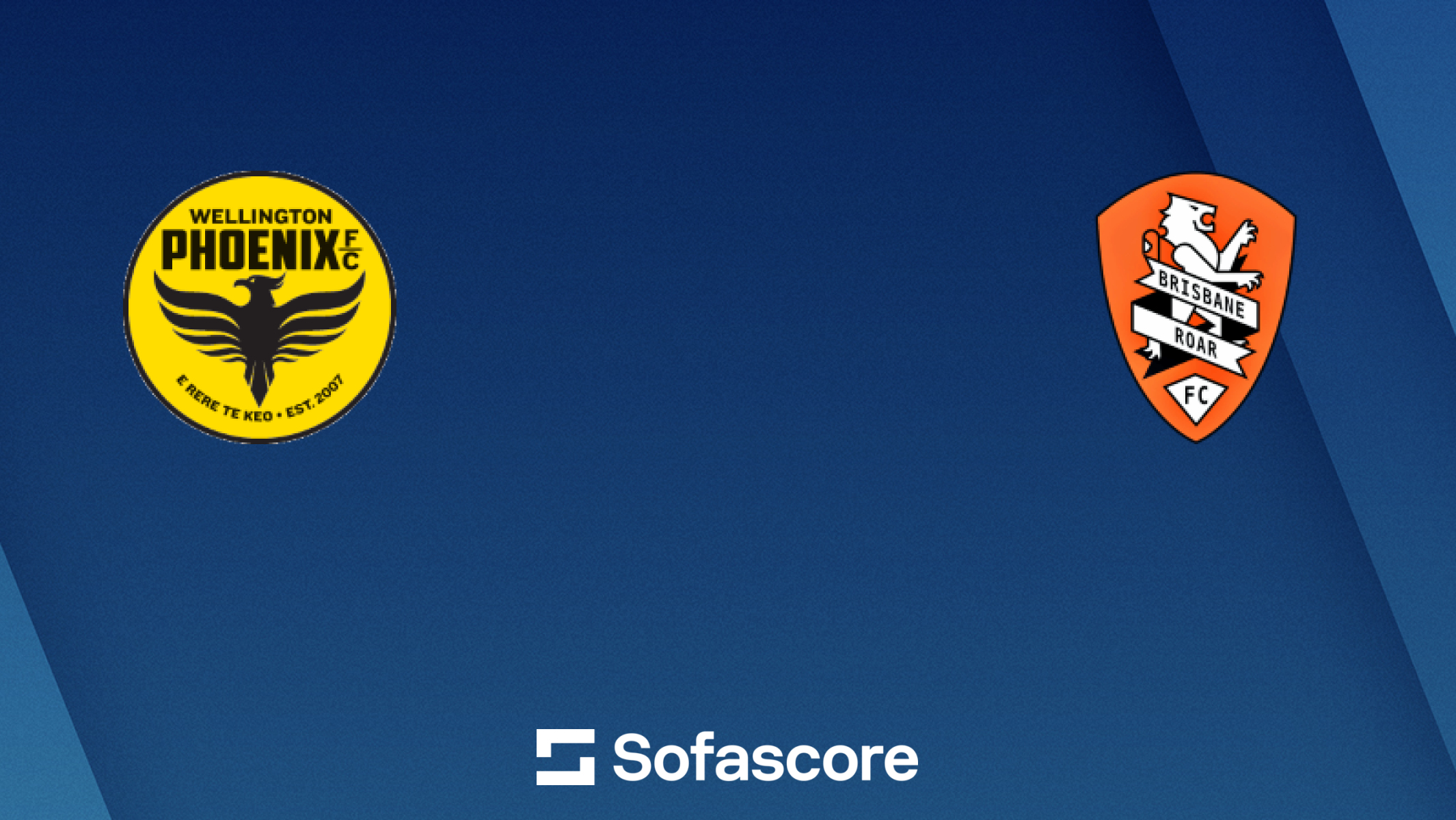 Wellington Phoenix - Brisbane Roar 比分直播和交战记录和首发阵容 | Sofascore