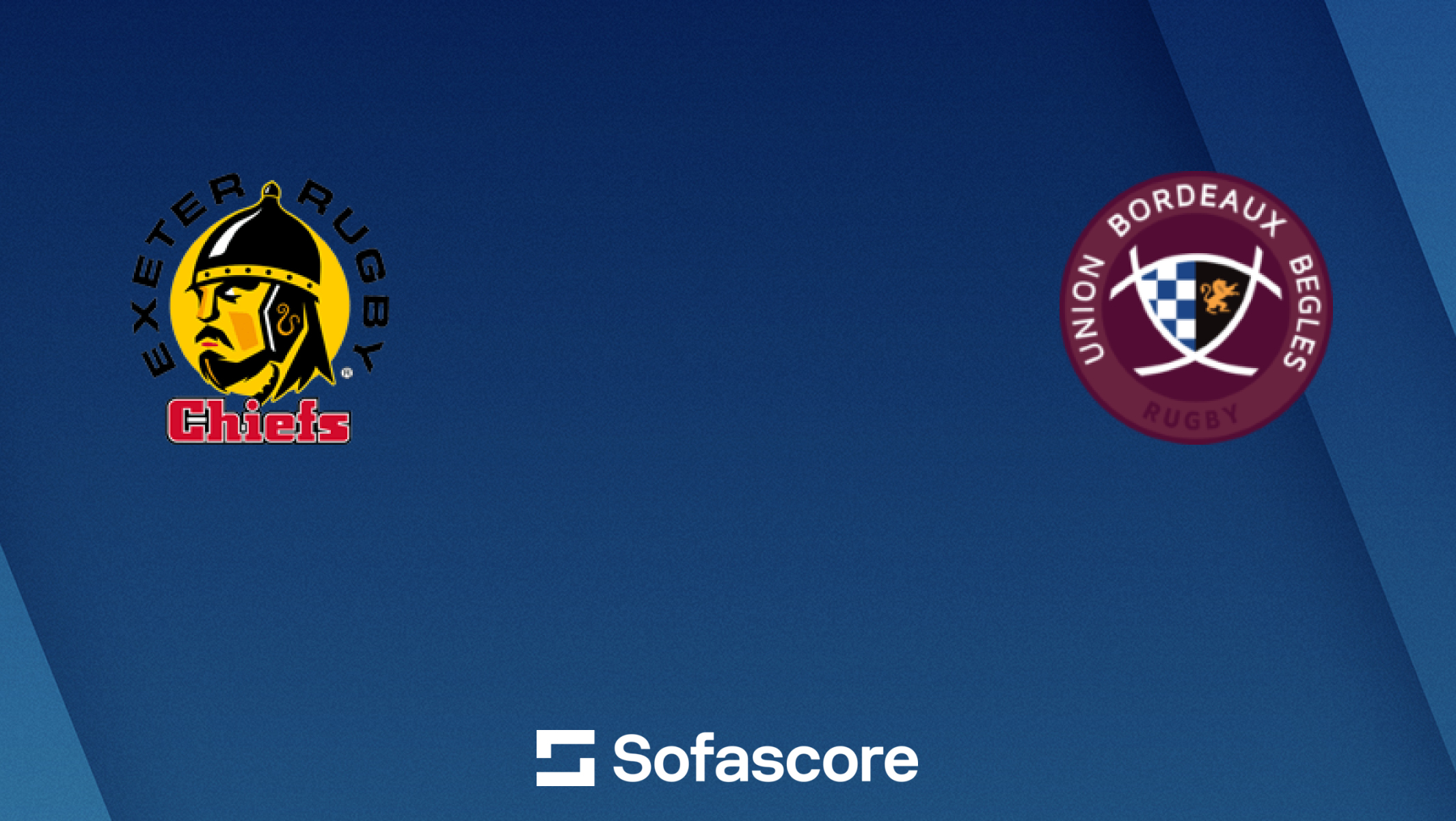 Exeter Chiefs Union Bordeaux Bègles live score, video stream and H2H ...