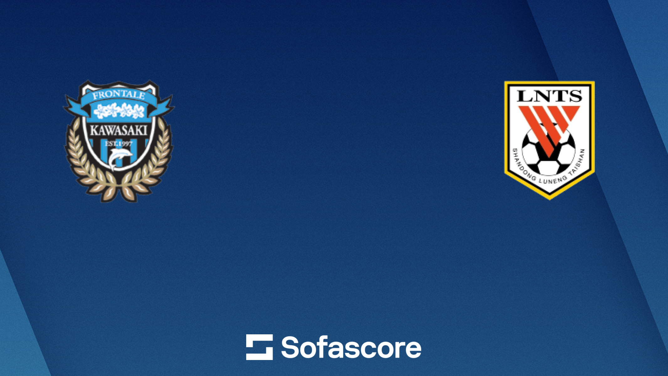 Kawasaki Frontale - Shandong Taishan 比分直播和交战记录和首发阵容 | Sofascore
