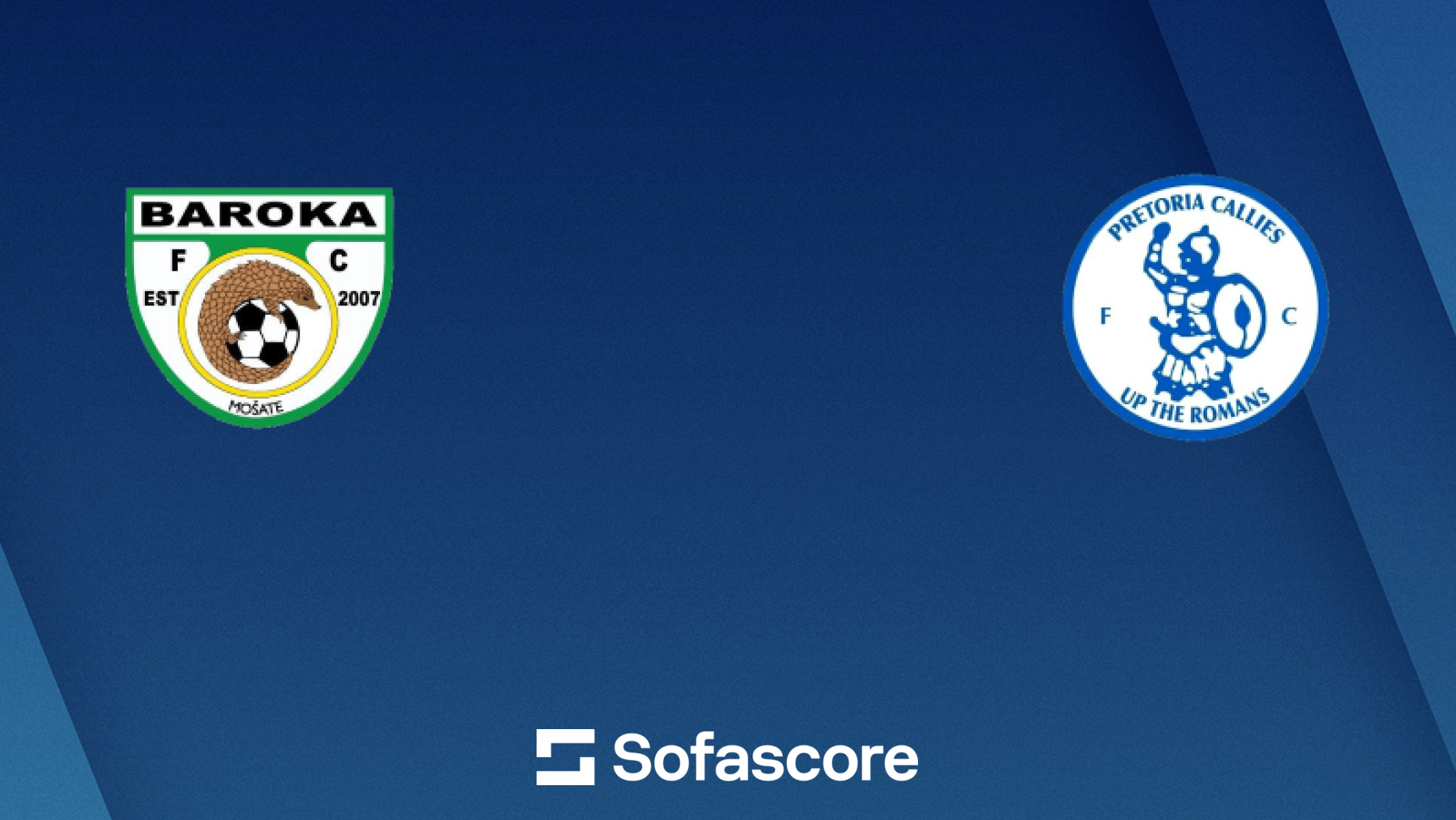 Baroka FC vs Pretoria Callies live score, H2H and lineups | Sofascore