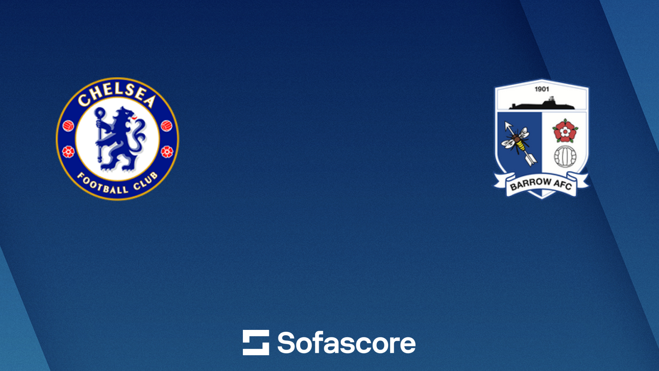 Chelsea vs Barrow AFC live score, H2H and lineups | Sofascore