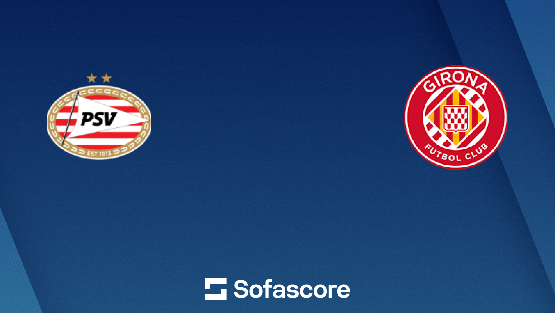 PSV Eindhoven U19 vs Girona U19 live score, H2H and lineups | Sofascore