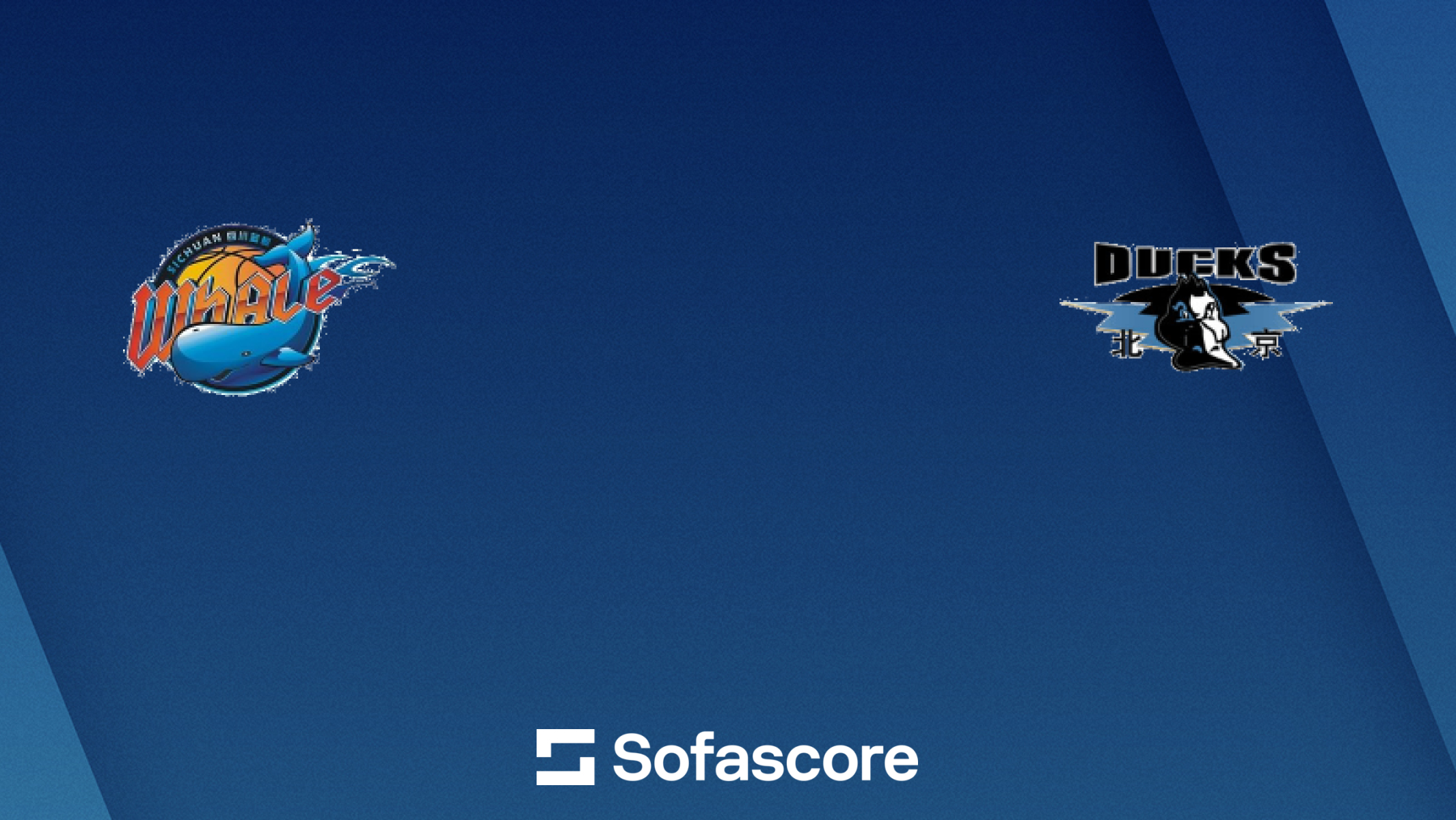 Sichuan Blue Whales 对阵 Beijing Ducks 得分和预测 | SofaScore