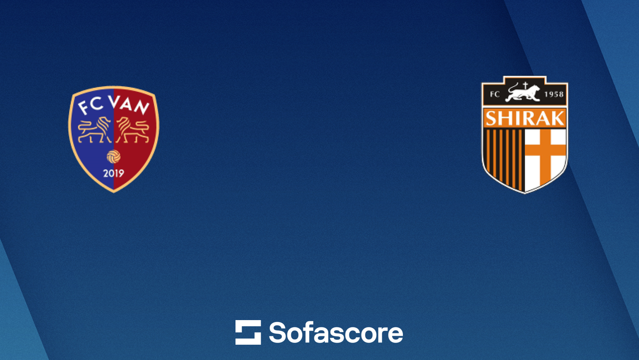 FC Van vs FC Shirak Gyumri live score, H2H and lineups | Sofascore