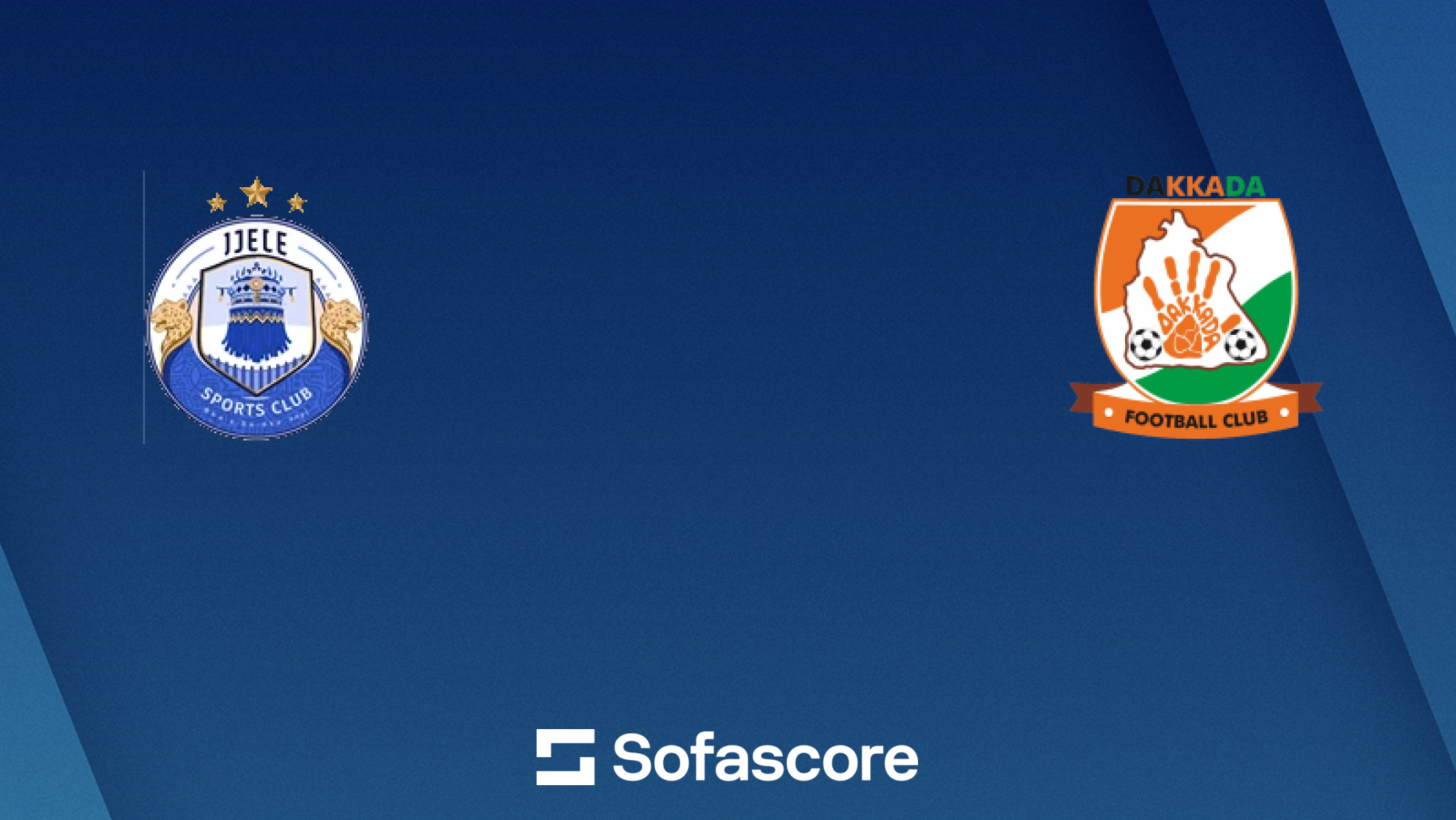 Ijele FC vs Dakkada FC live score, H2H and lineups | Sofascore