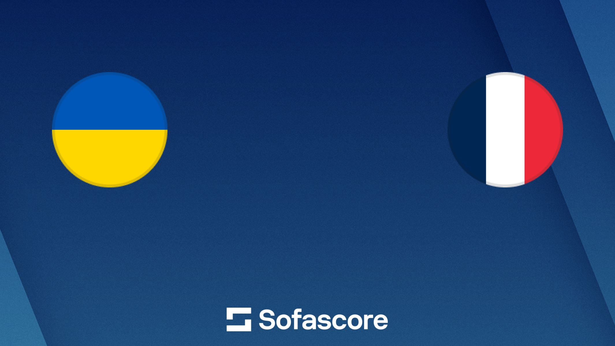 Ukraine - France scores en direct, face-à-face et compositions | Sofascore