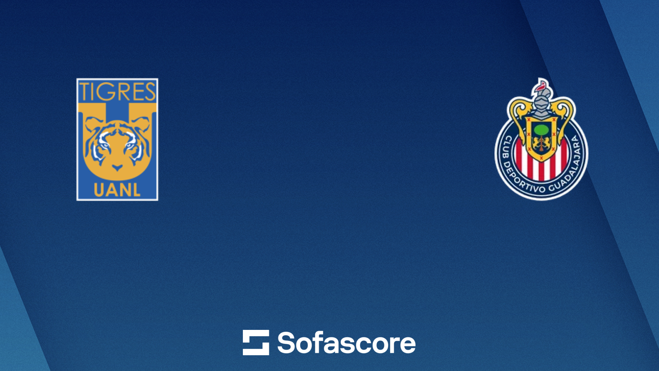 Tigres UANL vs Guadalajara live score, H2H and lineups | Sofascore