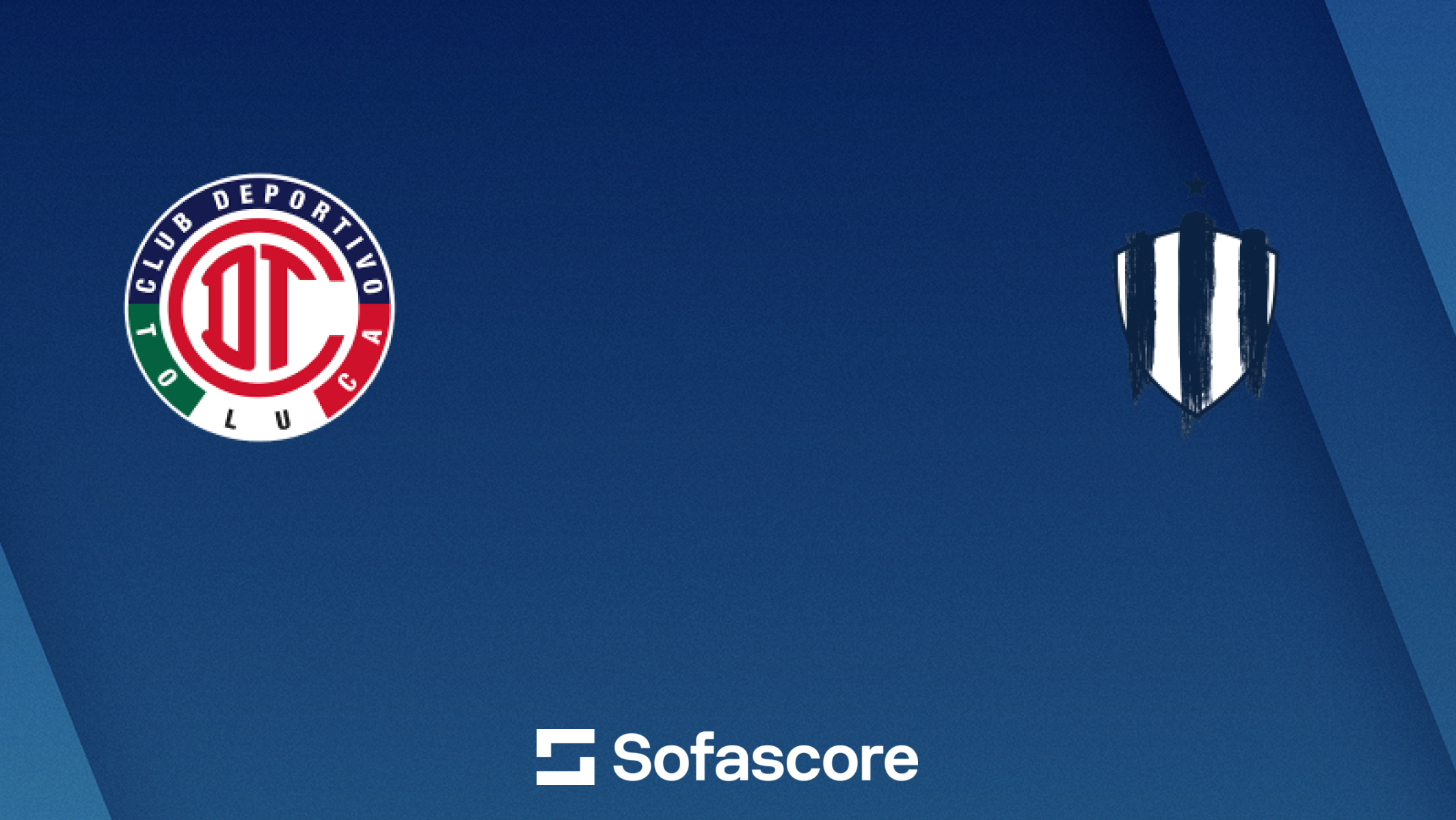 Toluca - Monterrey en vivo, resultados H2H | Sofascore