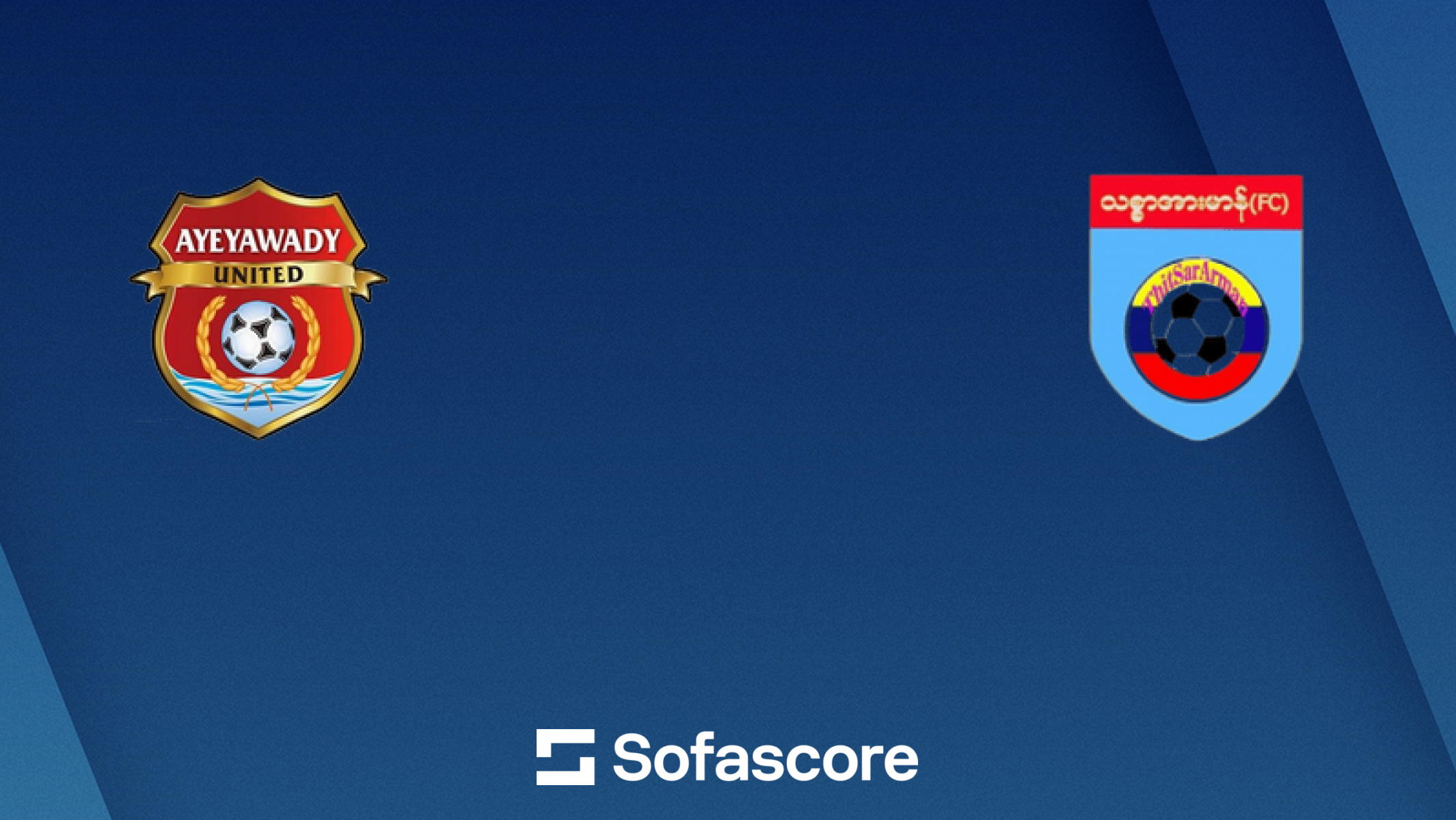 Ayeyawady United vs Thitsar Arman FC live score, H2H and lineups | Sofascore
