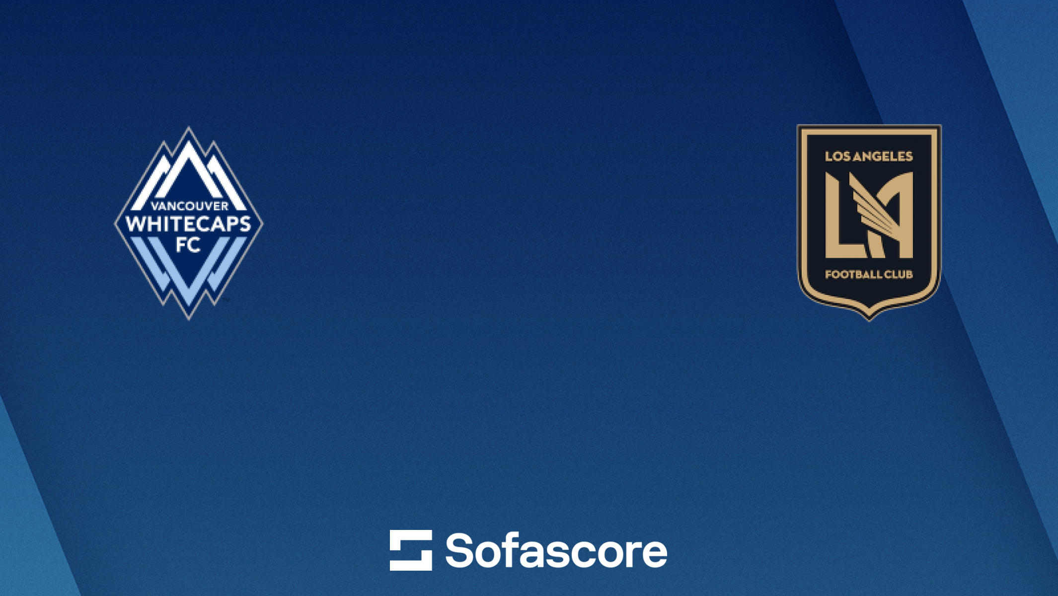 Vancouver Whitecaps vs Los Angeles FC live score, H2H and lineups | Sofascore