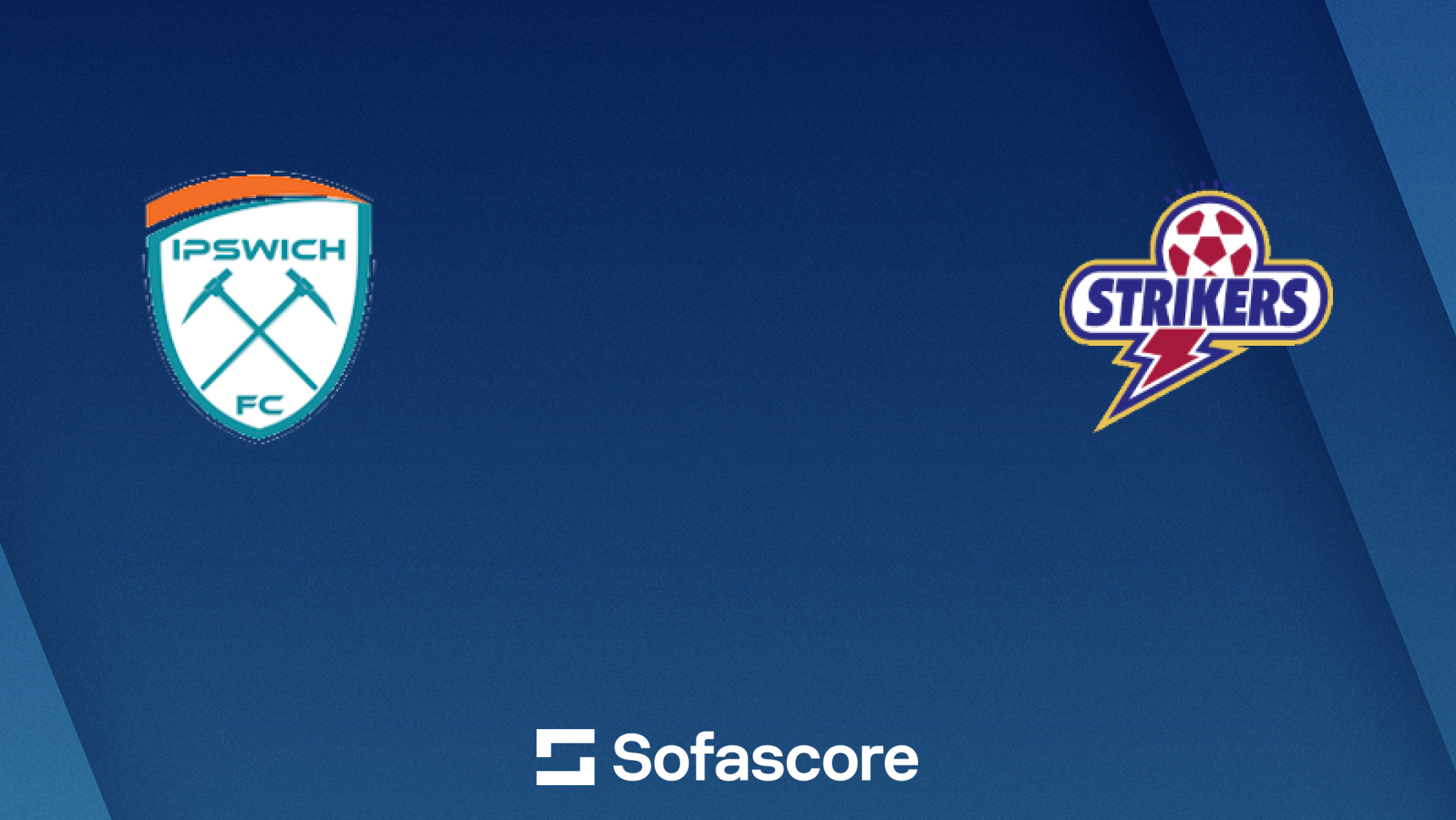 Ipswich FC vs Brisbane Strikers live score, H2H and lineups | Sofascore