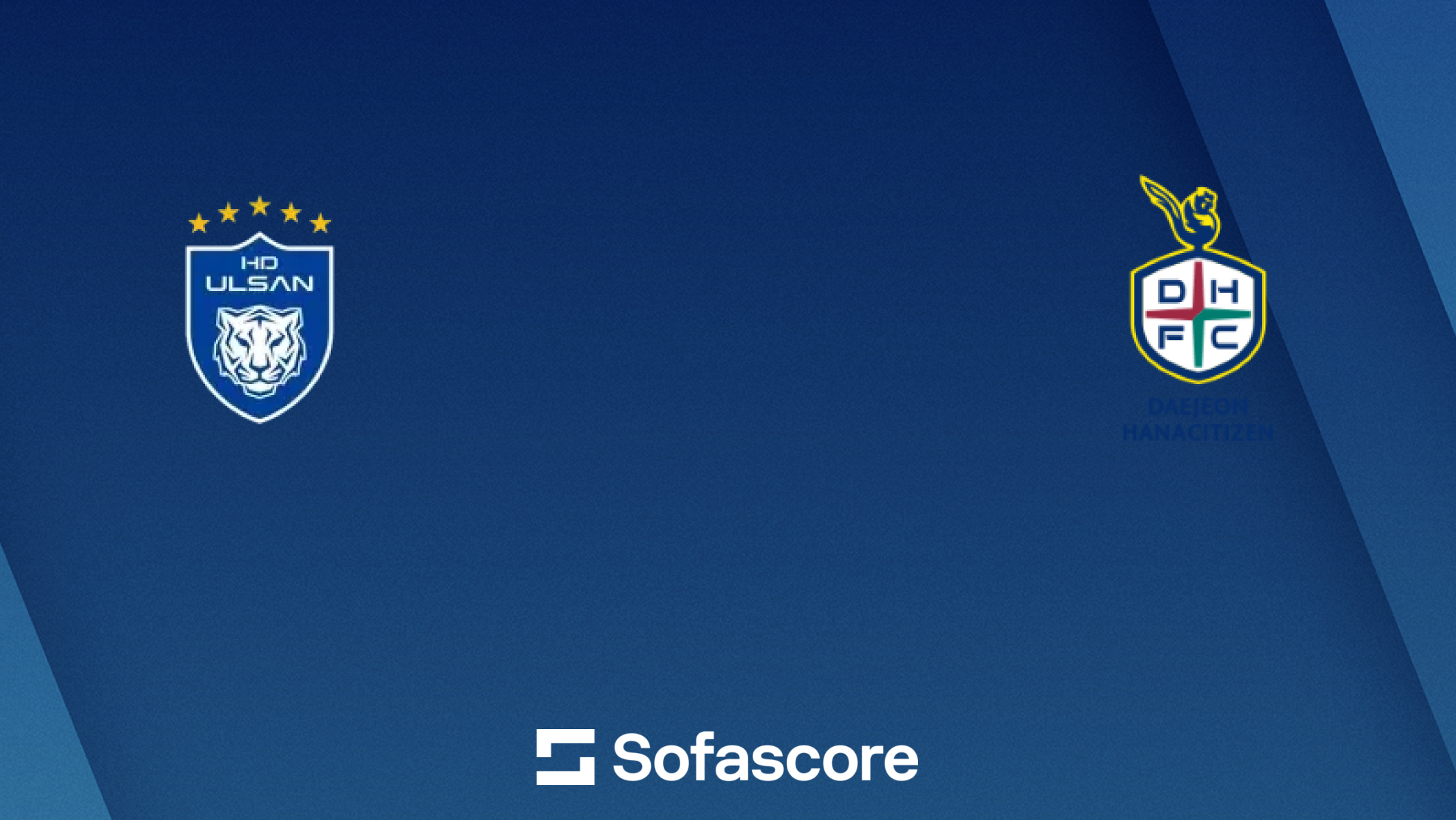 Ulsan HD - Daejeon Hana Citizen en vivo, resultados H2H | Sofascore