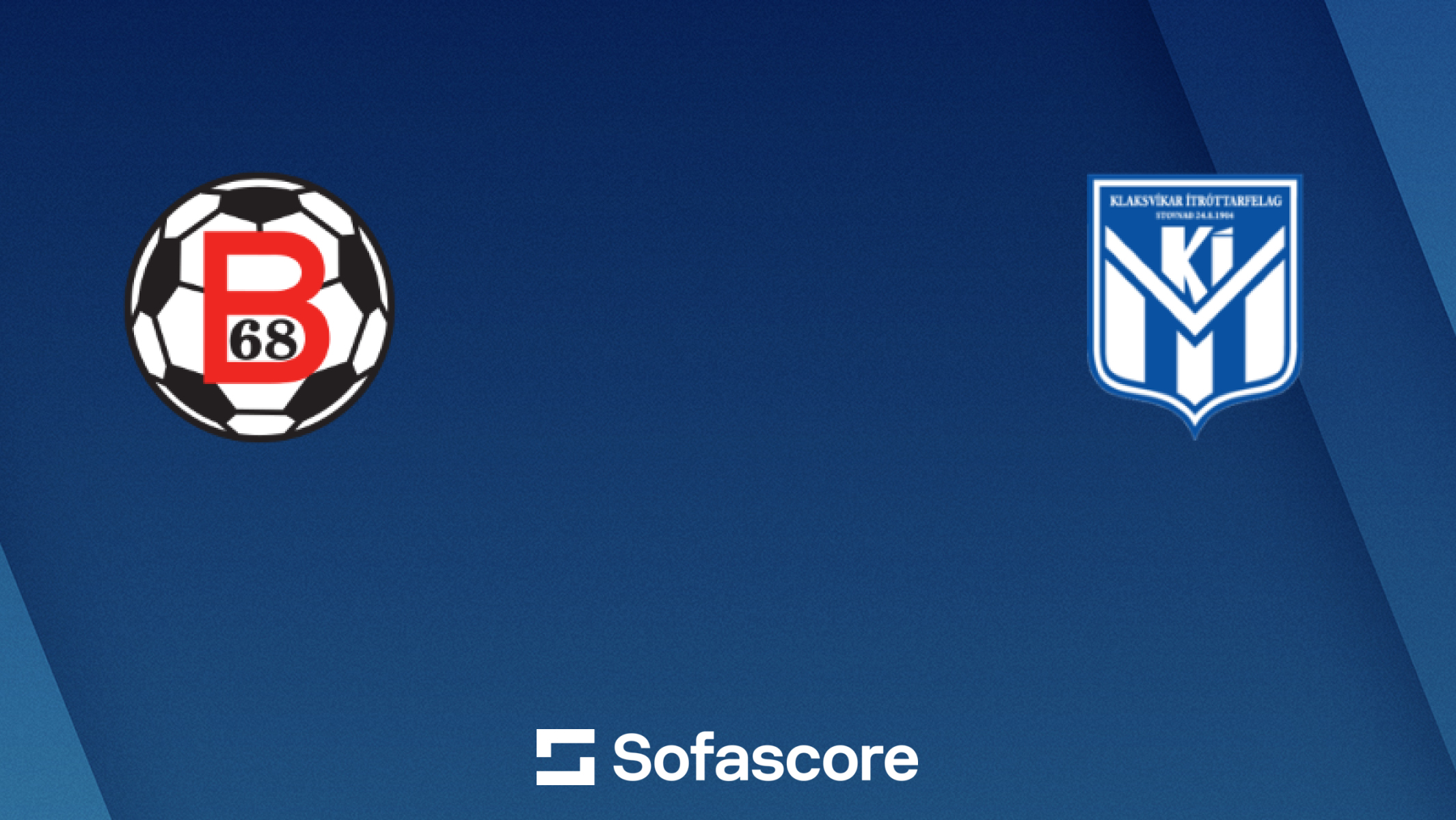 B68 Toftir vs Klaksvíkar Ítróttarfelag live score, H2H and lineups ...